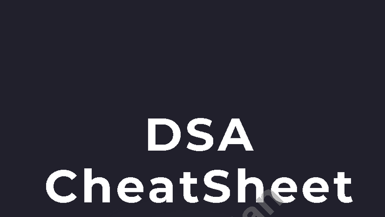 DSA Complete Interview Guide: Comprehensive Cheat Sheet - Studocu