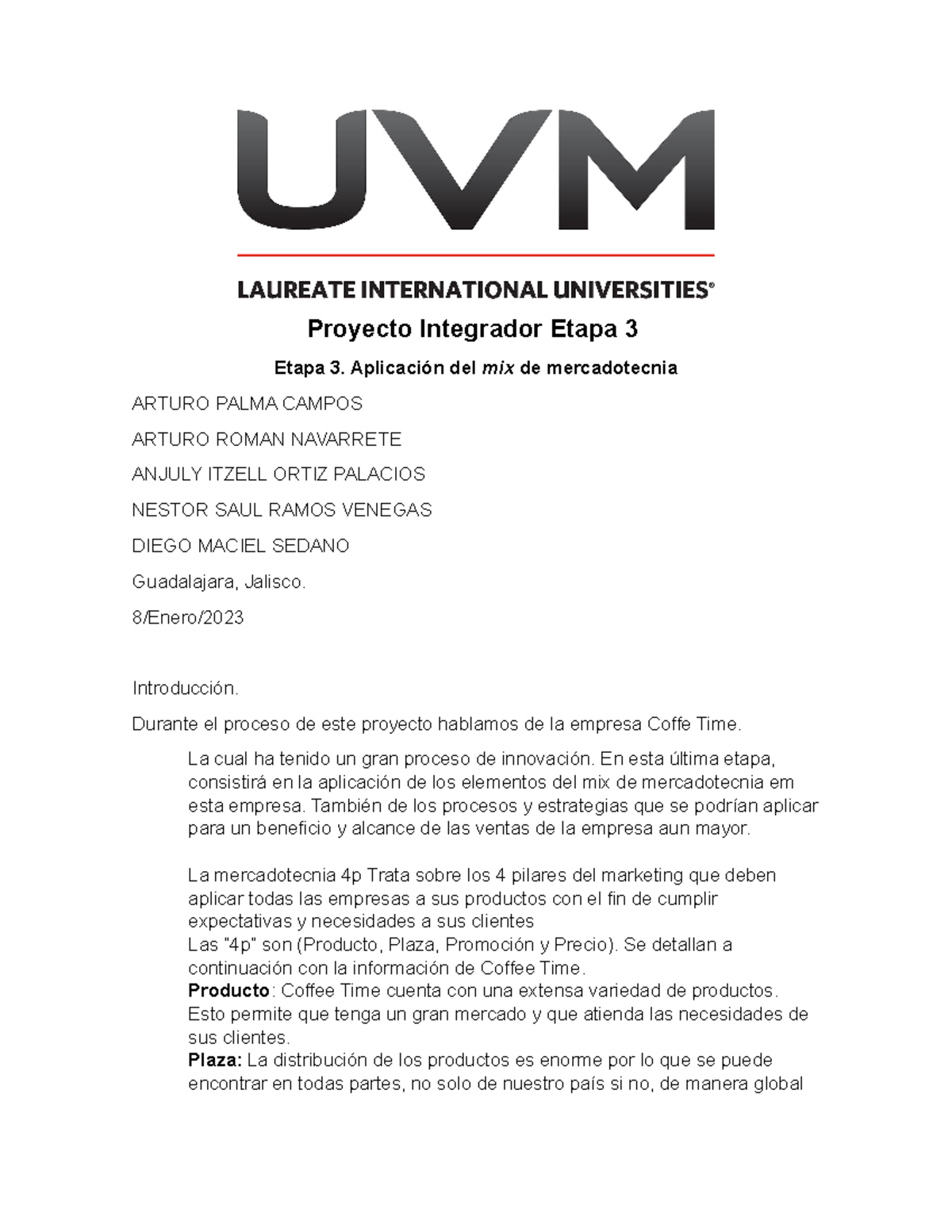 Proyecto integrador Etapa 3 - Aplicación del mix de mercadotecnia ARTURO PALMA CAMPOS ARTURO ...