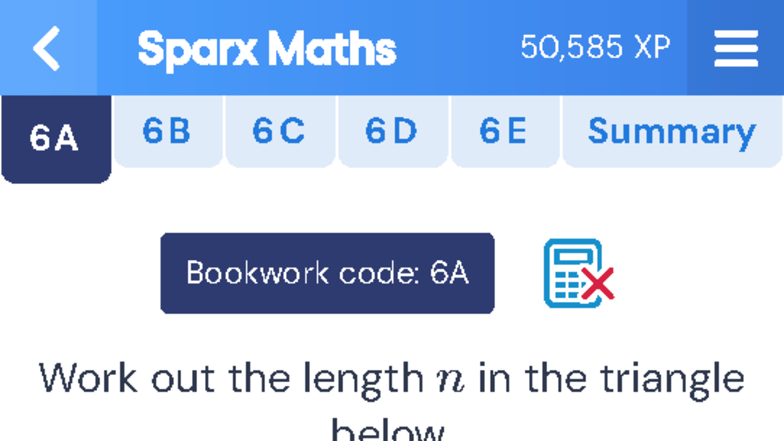 Sparx Maths - Yes - 50,585 XP 6A 6 B 6 C 6 D 6 E Summary Bookwork code ...