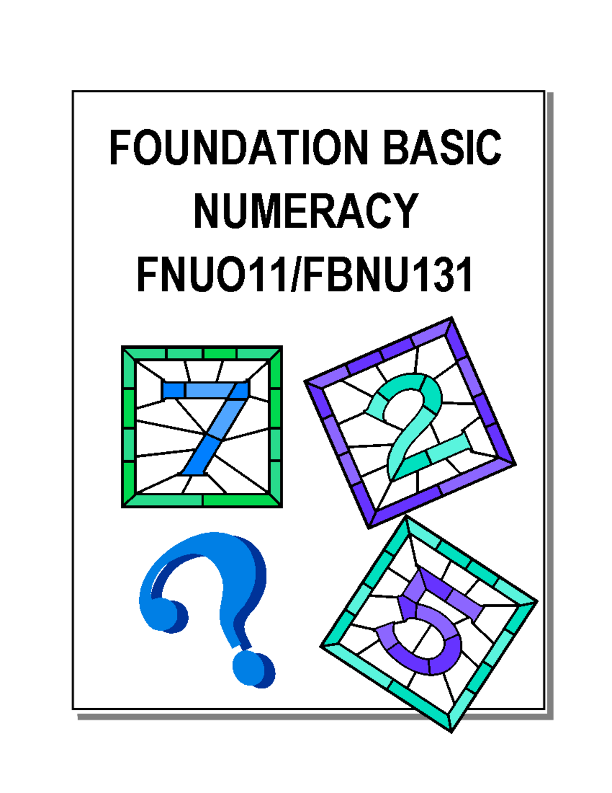 CFNA001 Study Guide 2021 - FOUNDATION BASIC NUMERACY FNUO11/FBNU APPROACHING MATHEMATICAL ...