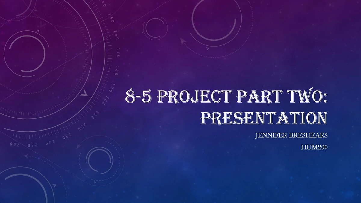 Course Project Part Two Slides & Notes Combo - HUM 200 - COURSE PROJECT ...