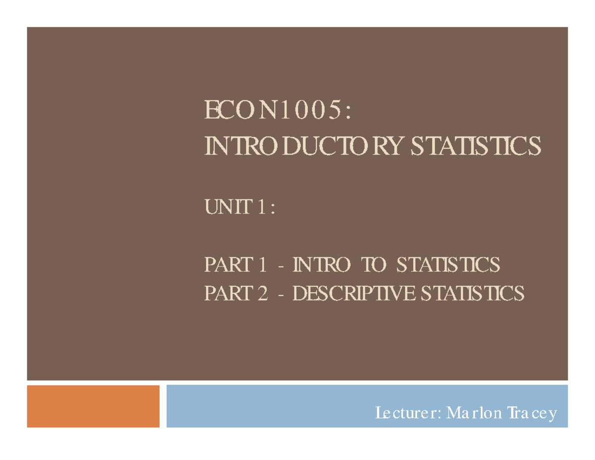 ECON1005 Descriptive statistics - ECON1005: INTRODUCTORY STATISTICS ...