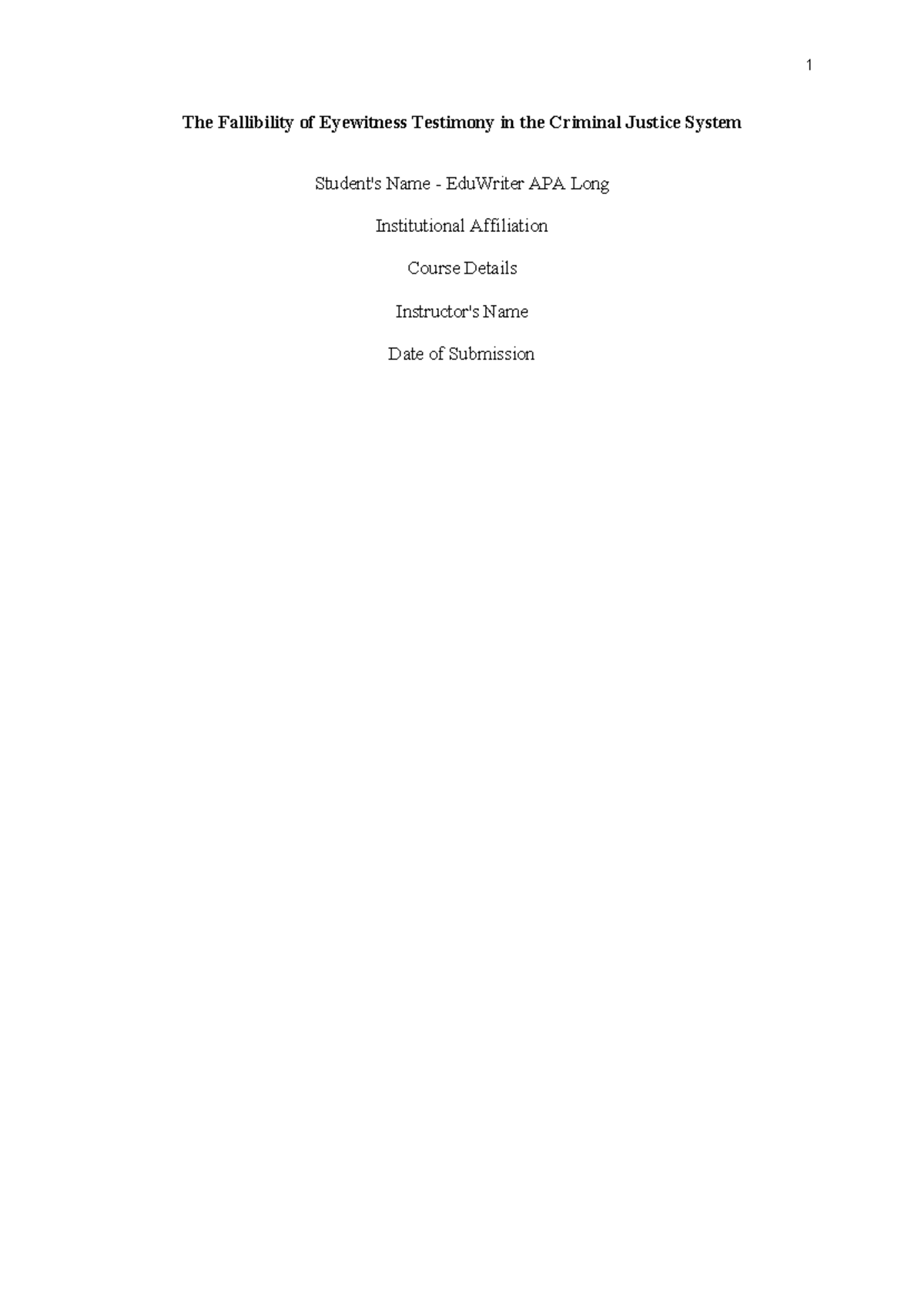 The fallibility of eyewitness testimony in the criminal justice system ...