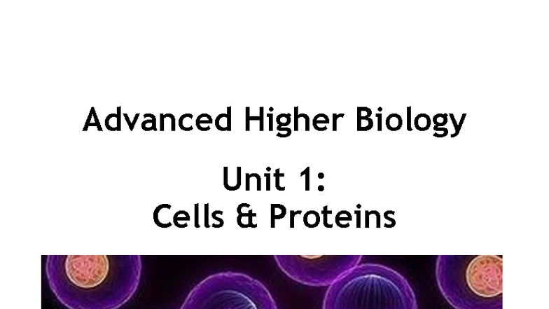 Advanced Higher Biology (AHB) Unit 1: Cells & Proteins Lab Techniques ...
