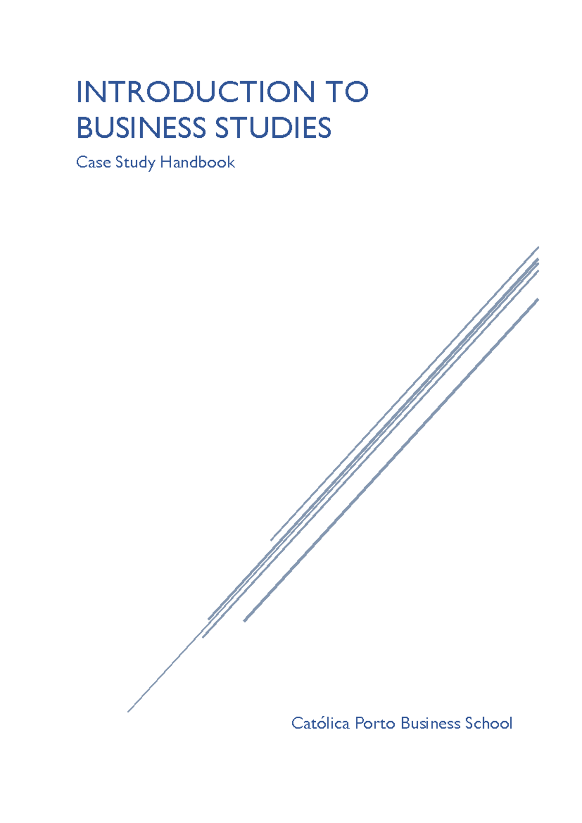 INTRODUCTION TO BUSINESS STUDIES Case Study Handbook - Católica Porto ...
