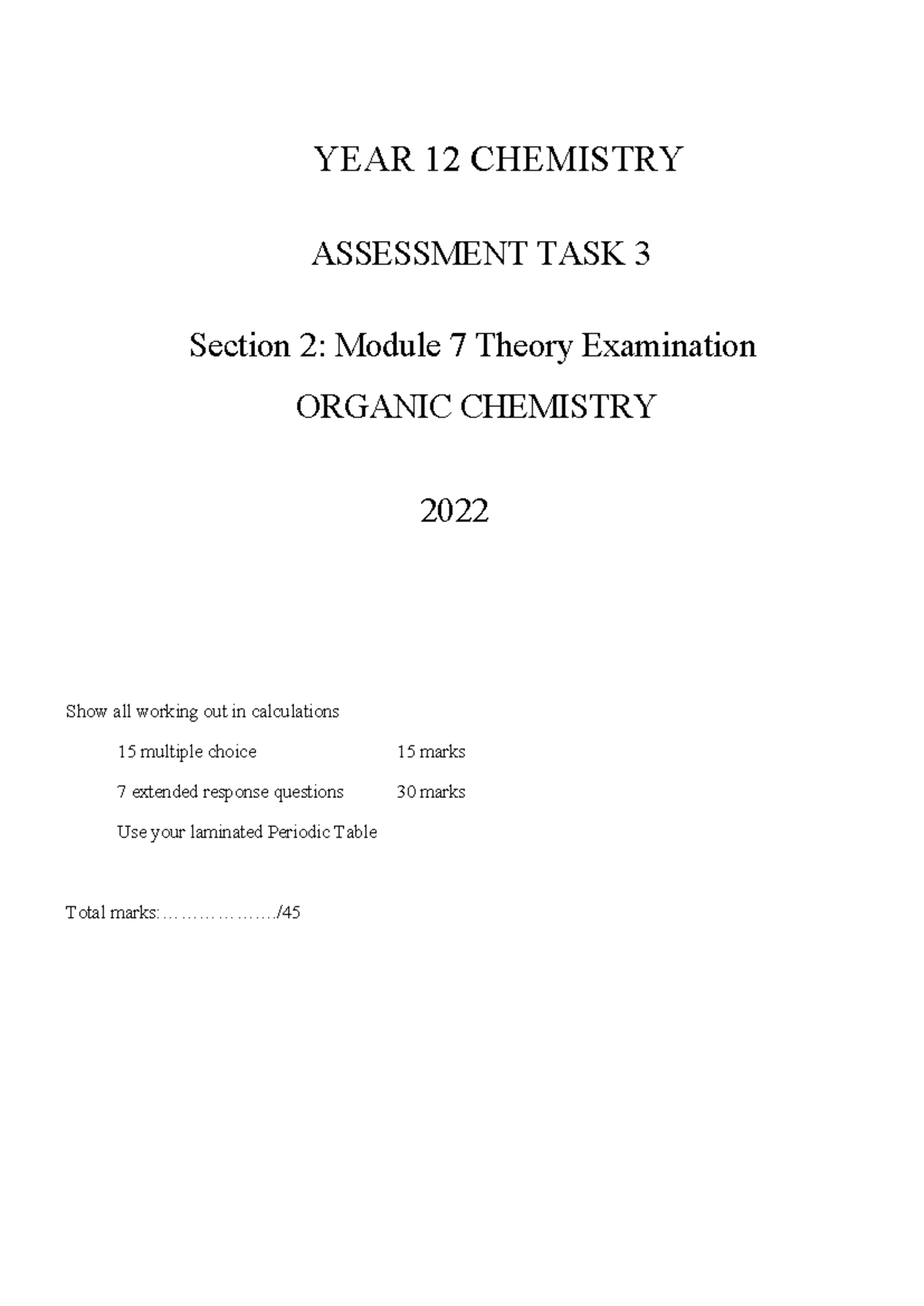 YEAR 12 CHEMISTRY ASSESSMENT TASK 3: Organic Chemistry Exam 2022 - Studocu