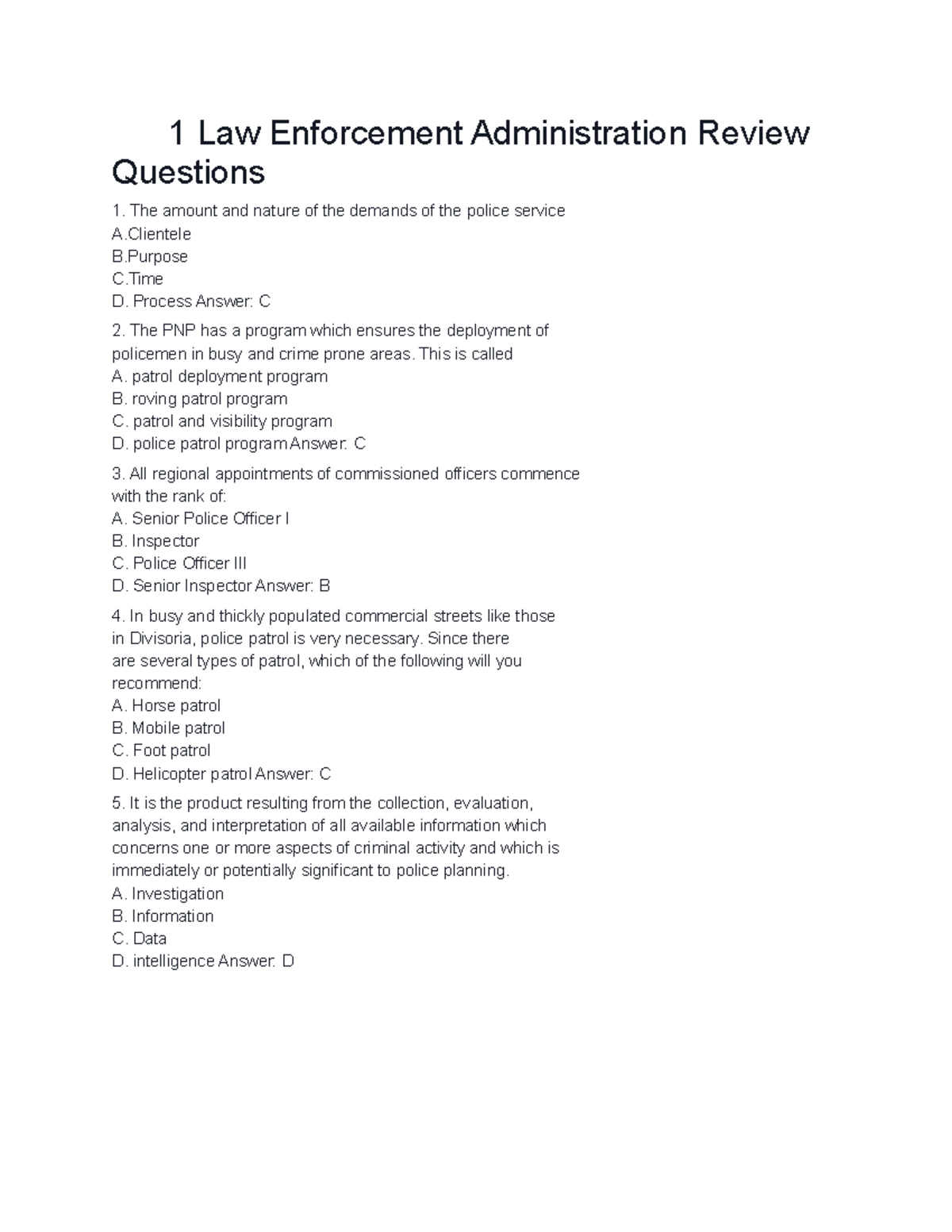 Law enforcement administration - Process Answer: C The PNP has a ...