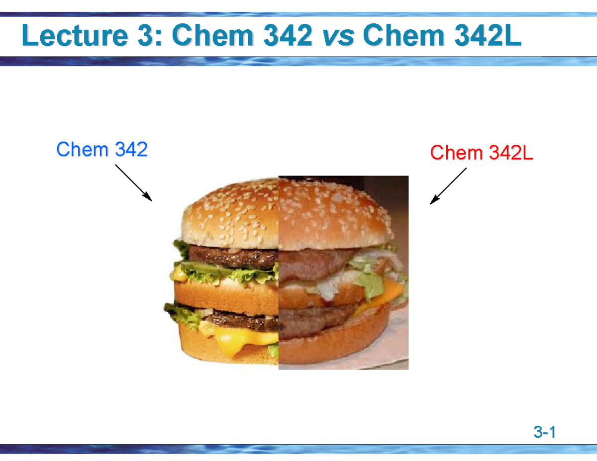 Lecture 3s 2023S - Lecture 3: Chem 342 vs Chem 342L Chem 342 Chem 342L ...