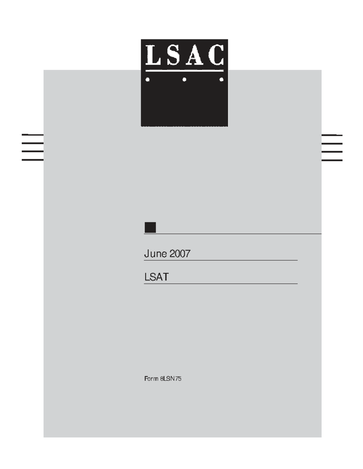 June 2007 LSAT Form 8LSN75 - Section I & II Practice Questions - Studocu