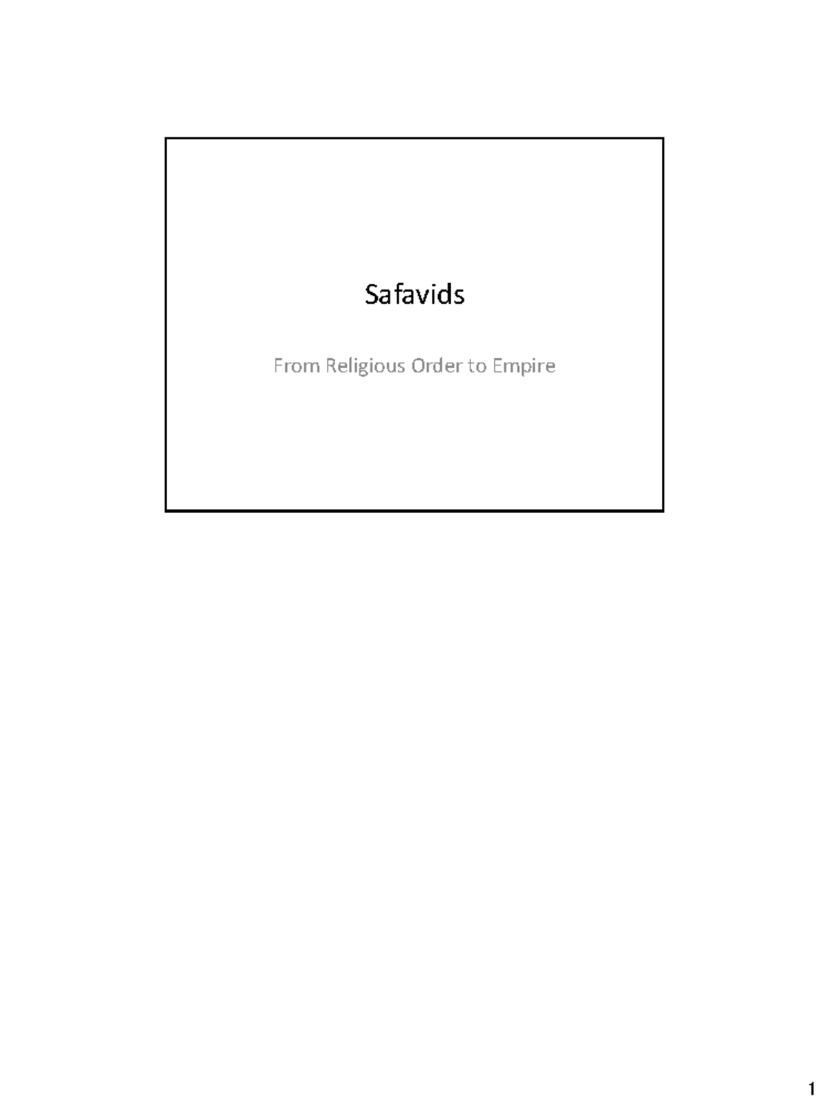 The Rise and Decline of the Safavid Empire: A Historical Overview - Studocu