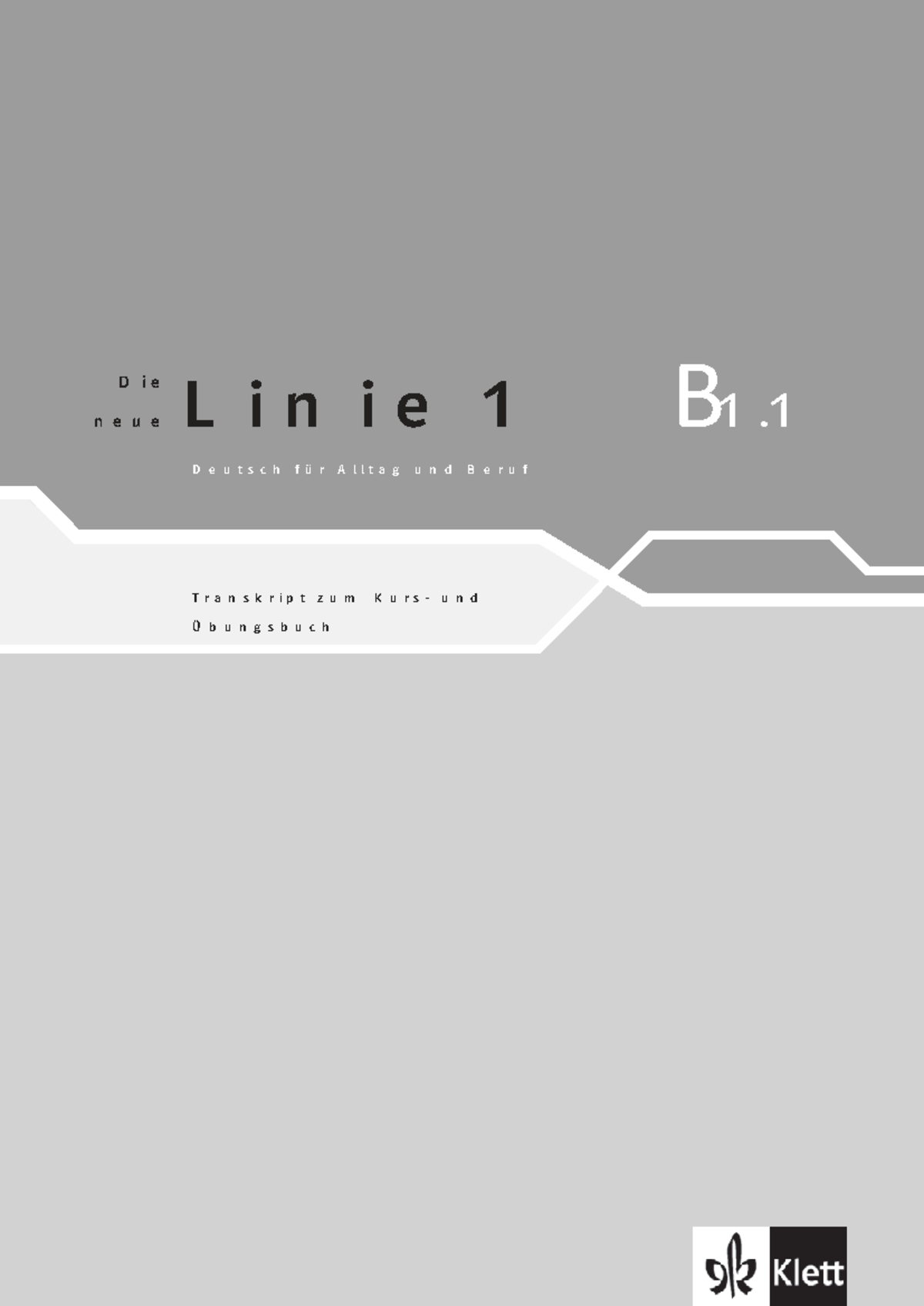 Die neue Linie 1 B1.1 Transkript: Kapitel 1 bis 5 Übungen und Dialoge ...