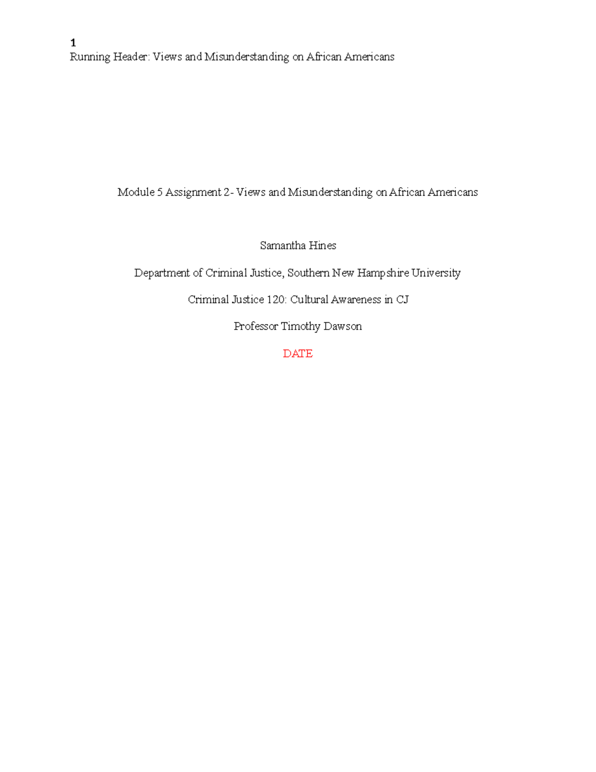 CJ 120 Module 5 - Assignment: Misunderstandings of African Americans in ...