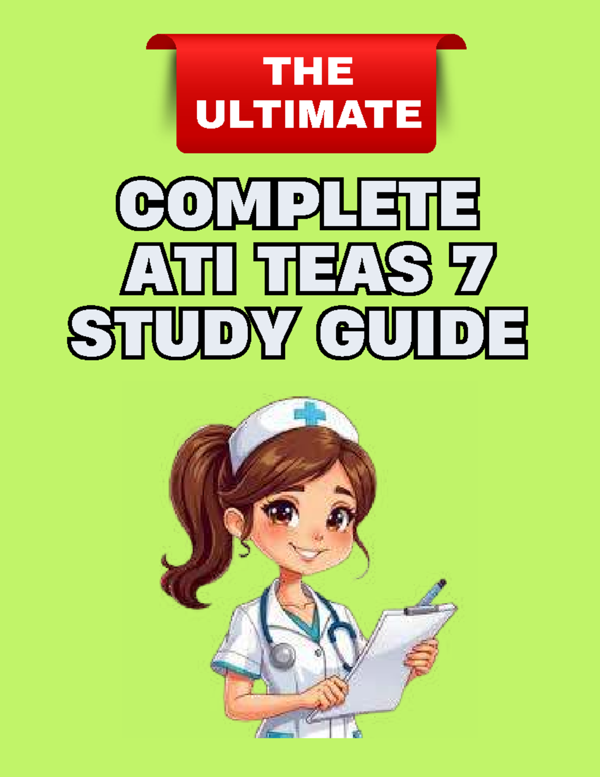 Complete Study Guide for ATI TEAS 7 Exam Preparation - Studocu
