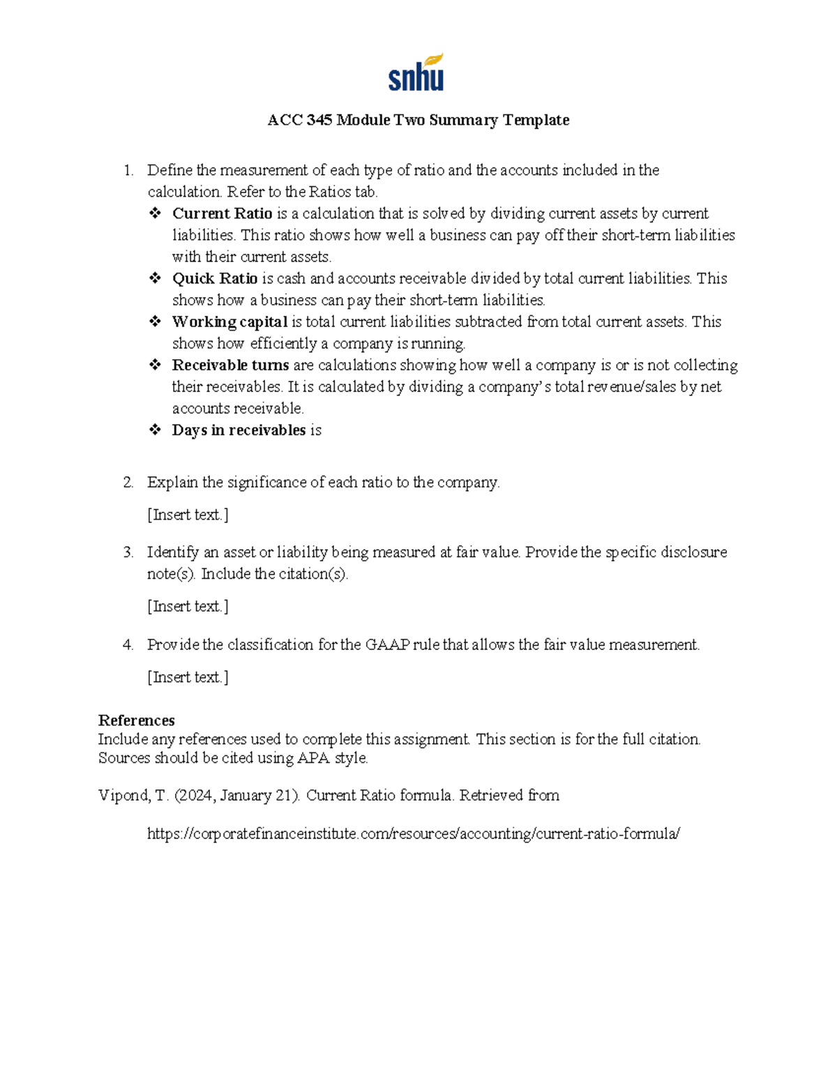 ACC 345 Module Two Summary - Refer to the Ratios tab. Current Ratio is a calculation that is ...