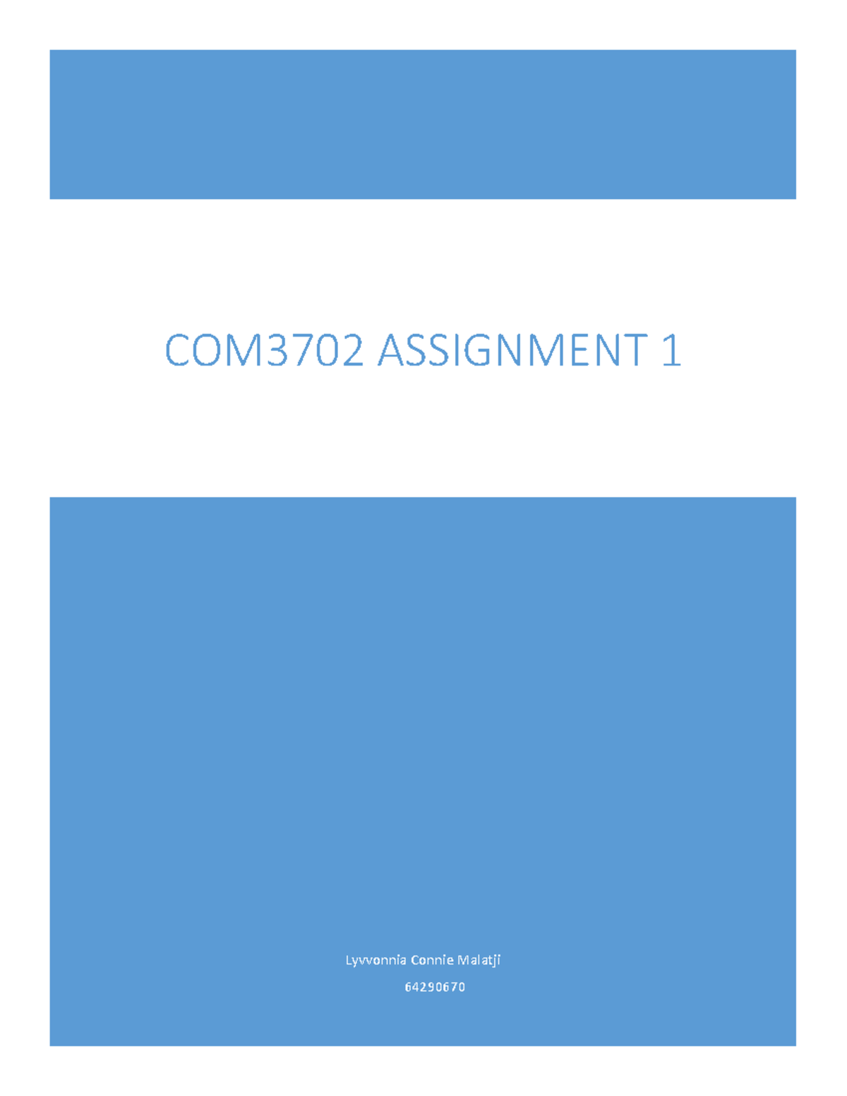 Assignment 1 COM3702 - Lyvvonnia Connie Malatji COM3702 ASSIGNMENT 1 DECLARATION OF OWN WORK I ...