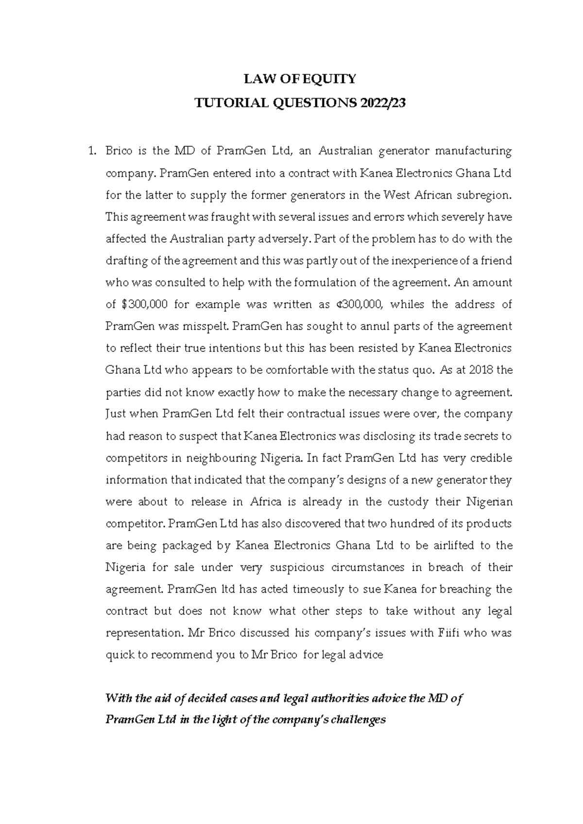 2022-23 tutorial questions - LAW OF EQUITY TUTORIAL QUESTIONS 2022/ Brico is the MD of PramGen ...