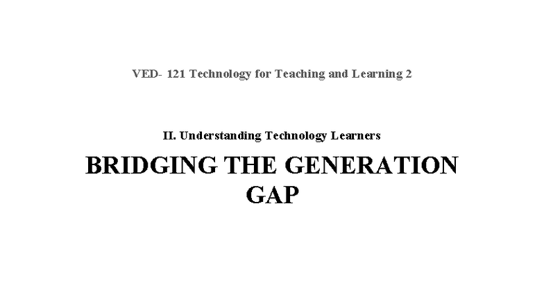 121 Technology for Teaching and Learning 2 II: Bridging the Generation ...