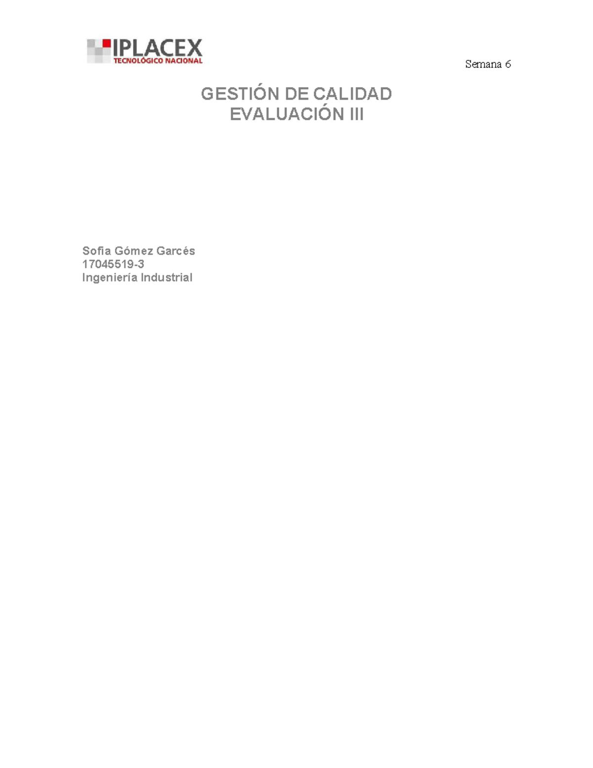 Evaluación 3: Gestión de Calidad - Semana 6 - ISO 9001, 14001, 45001 ...