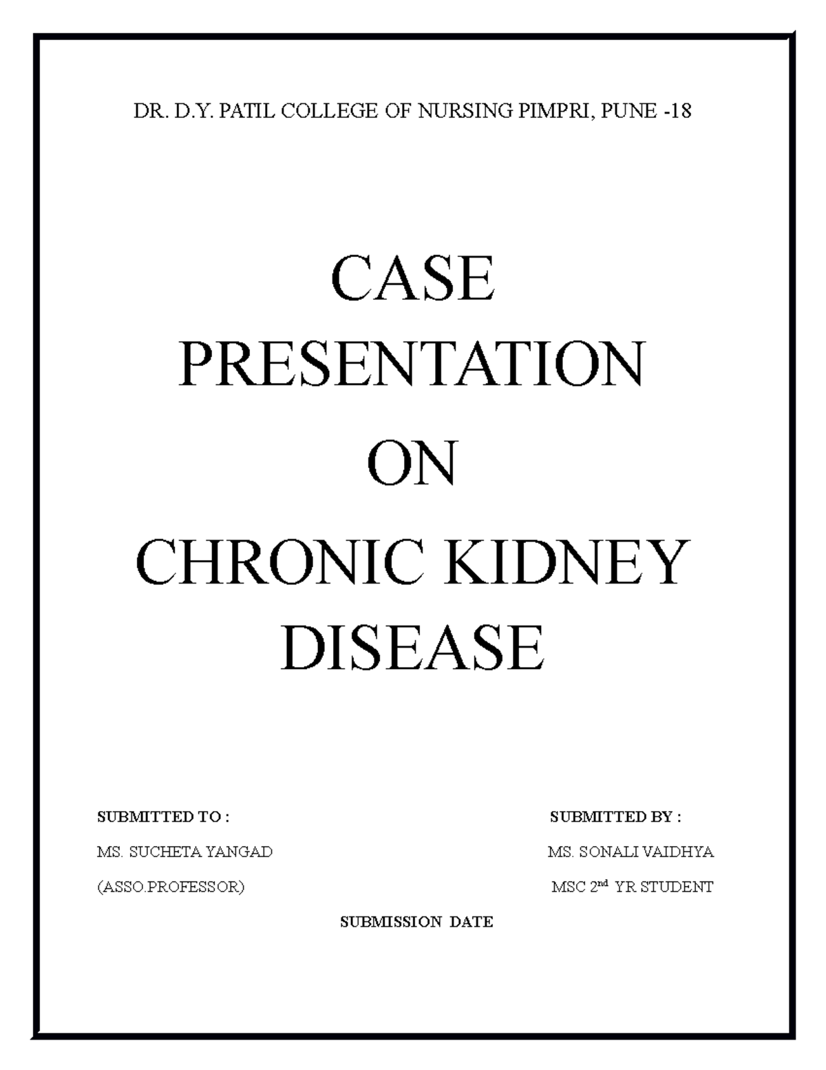 Case Presentation on Chronic Kidney Disease (CKD) - 2CKD - Studocu