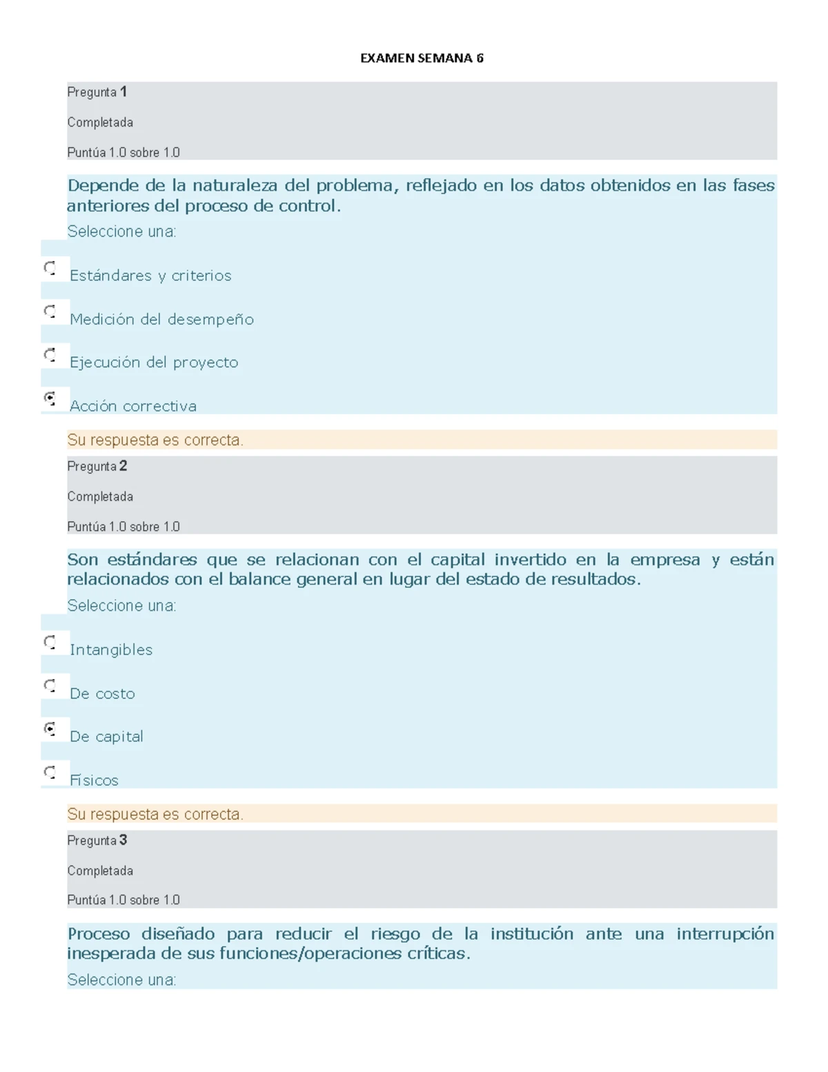 Examen Semana 2 - ... - EXAMEN SEMANA 2 Pregunta 1 Completada Puntúa 1 sobre 1. Proceso - Studocu