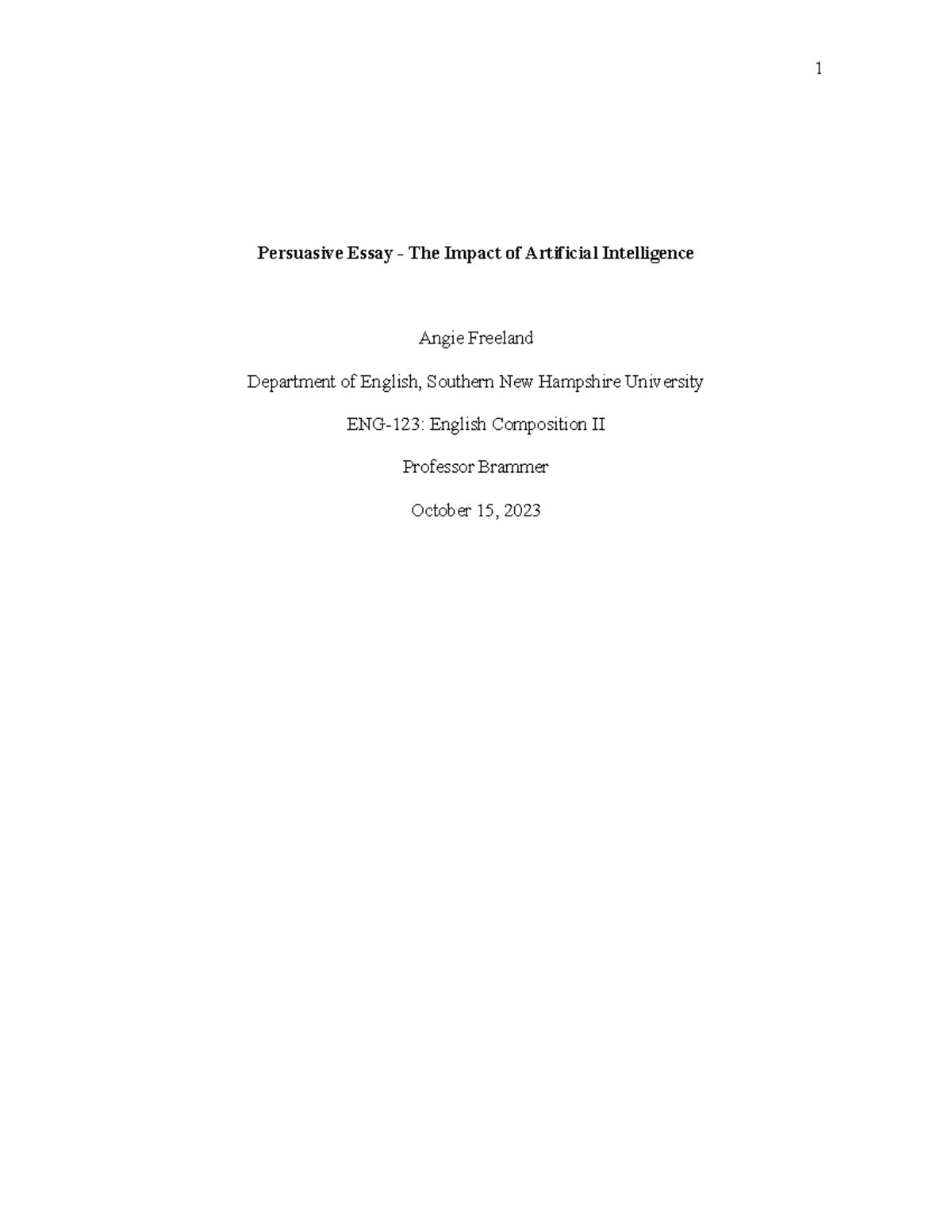 English 123 Persuasive Essay - the Impact of Artificial Intelligence ...