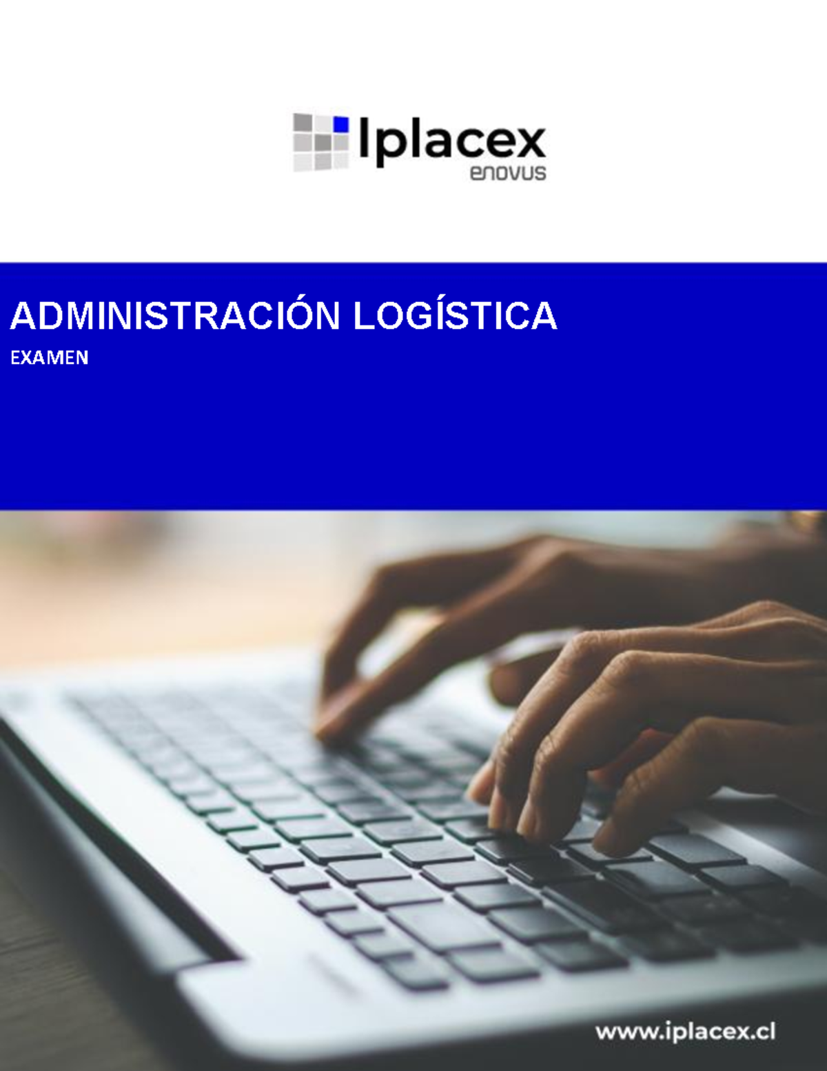 EXAMEN FINAL ADMINISTRACIÓN LOGÍSTICA - GESTIÓN LOGÍSTICA 100% - Studocu