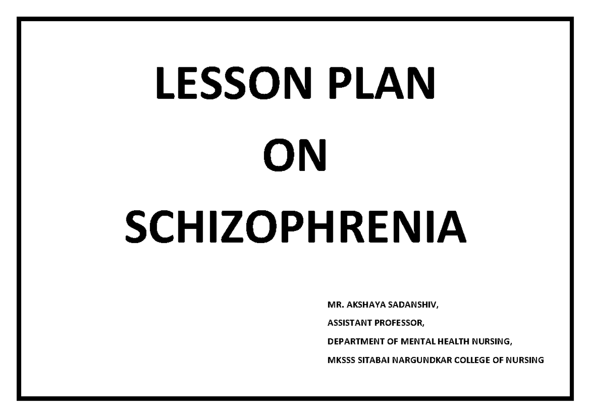 B.B.Sc. (N) III Year Lesson Plan: Understanding Schizophrenia - Studocu