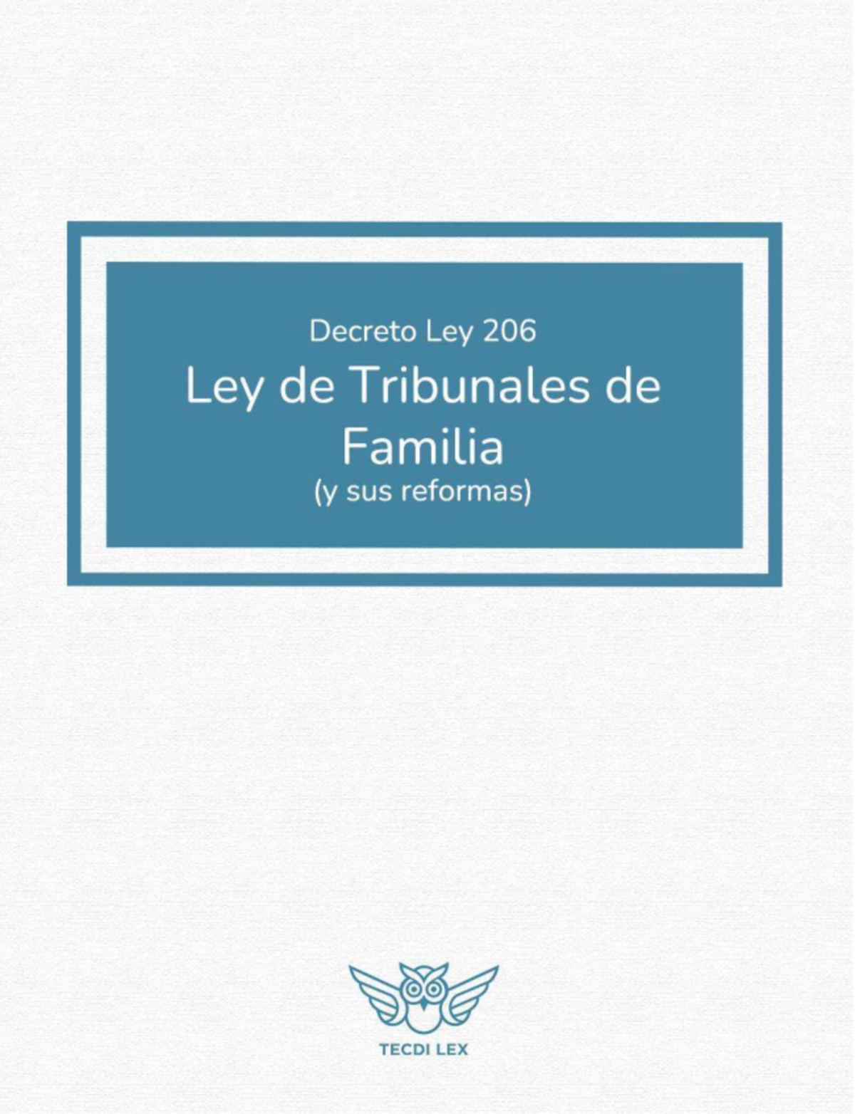 TECDI LEX: Análisis del Decreto Ley 206 sobre Tribunales de Familia - Studocu