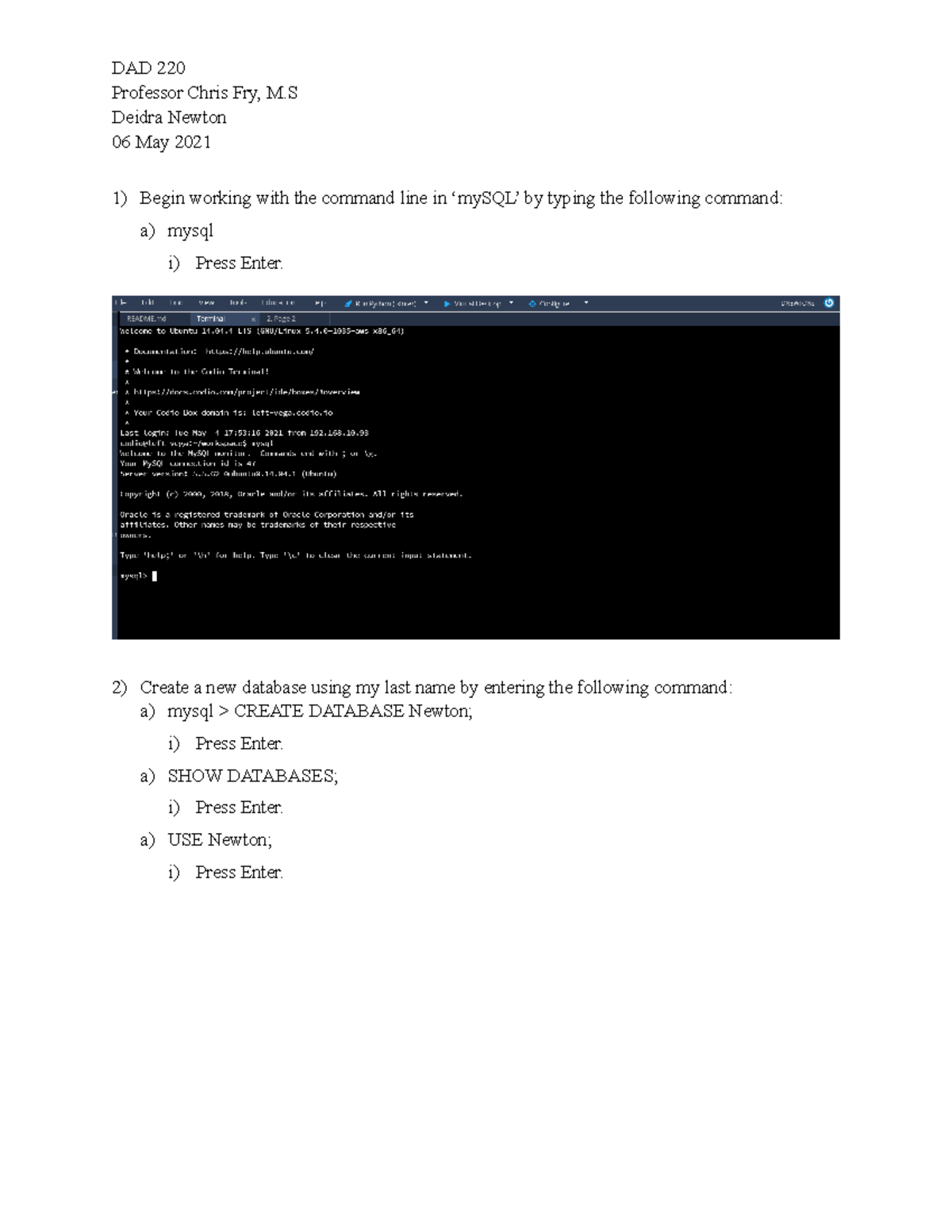 1-4 Lab Practicing Query Language in Codio - Professor Chris Fry, M Deidra Newton 06 May 2021 ...