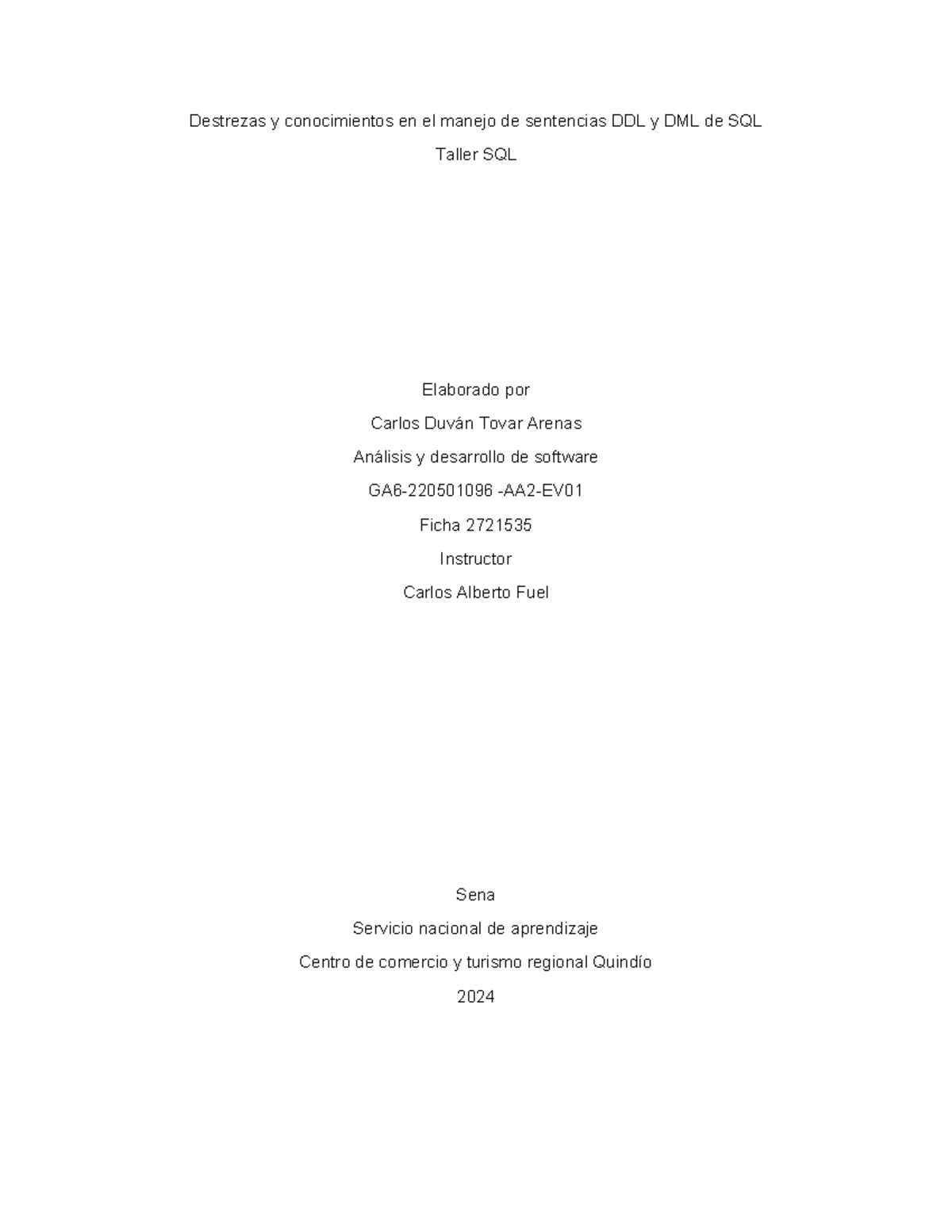 Destrezas y conocimientos en el manejo de sentencias DDL y DML de SQL 1 ...