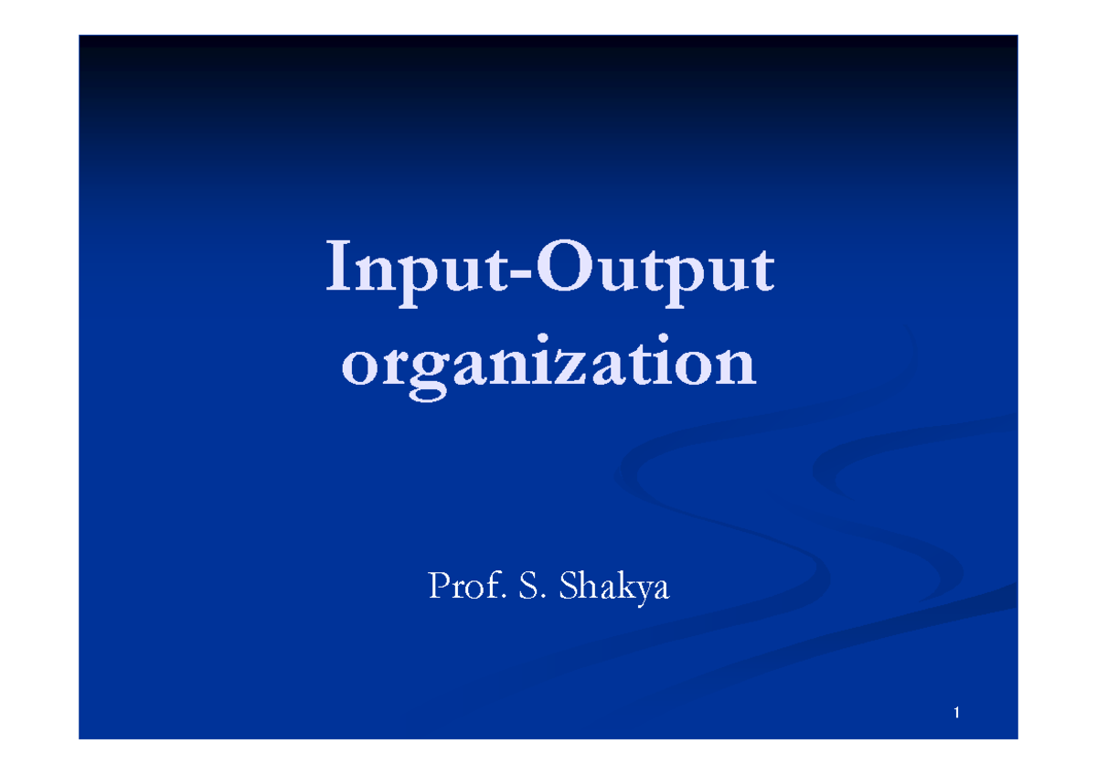 Input Output - Lecture Notes on Computer Architecture (CS101) - Studocu