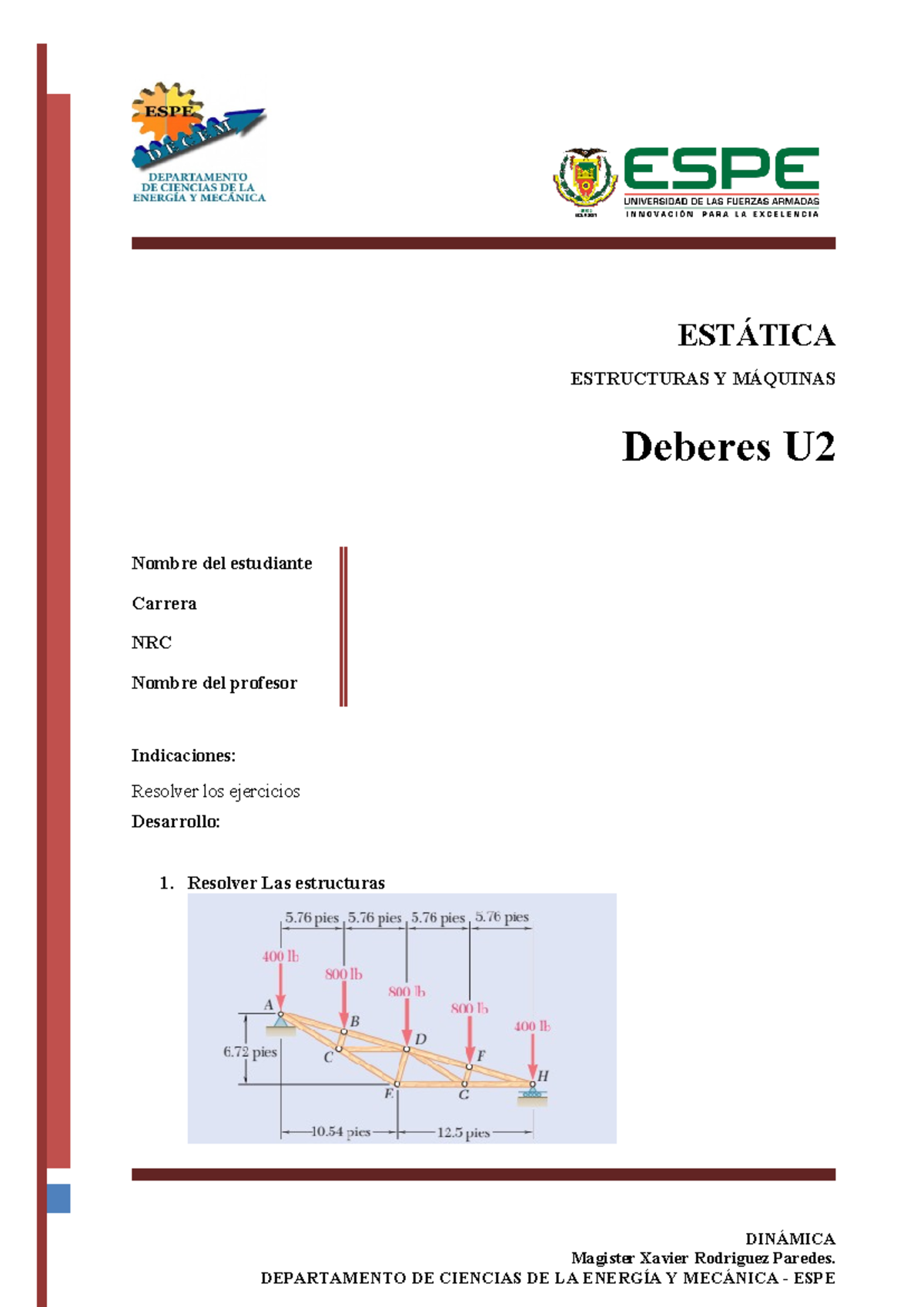 Deberes U 2Estat - Deber - estatica - ESTÁTICA ESTRUCTURAS Y MÁQUINAS Deberes U Nombre del - Studocu