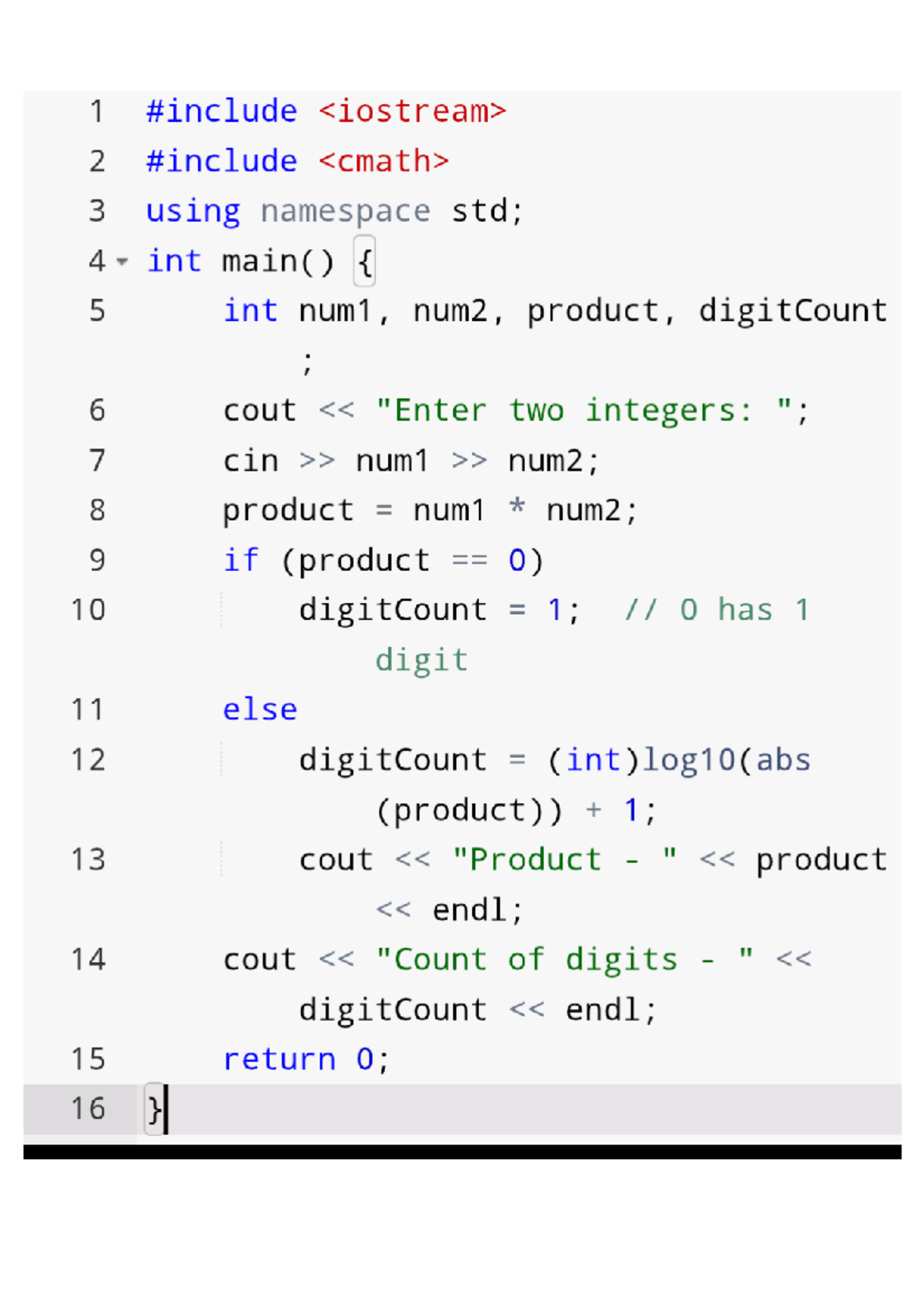 OODP week 1 tutorial - 1 2 3 using namespace 4 int main () 5 int num1, num2, product, digitCount ...