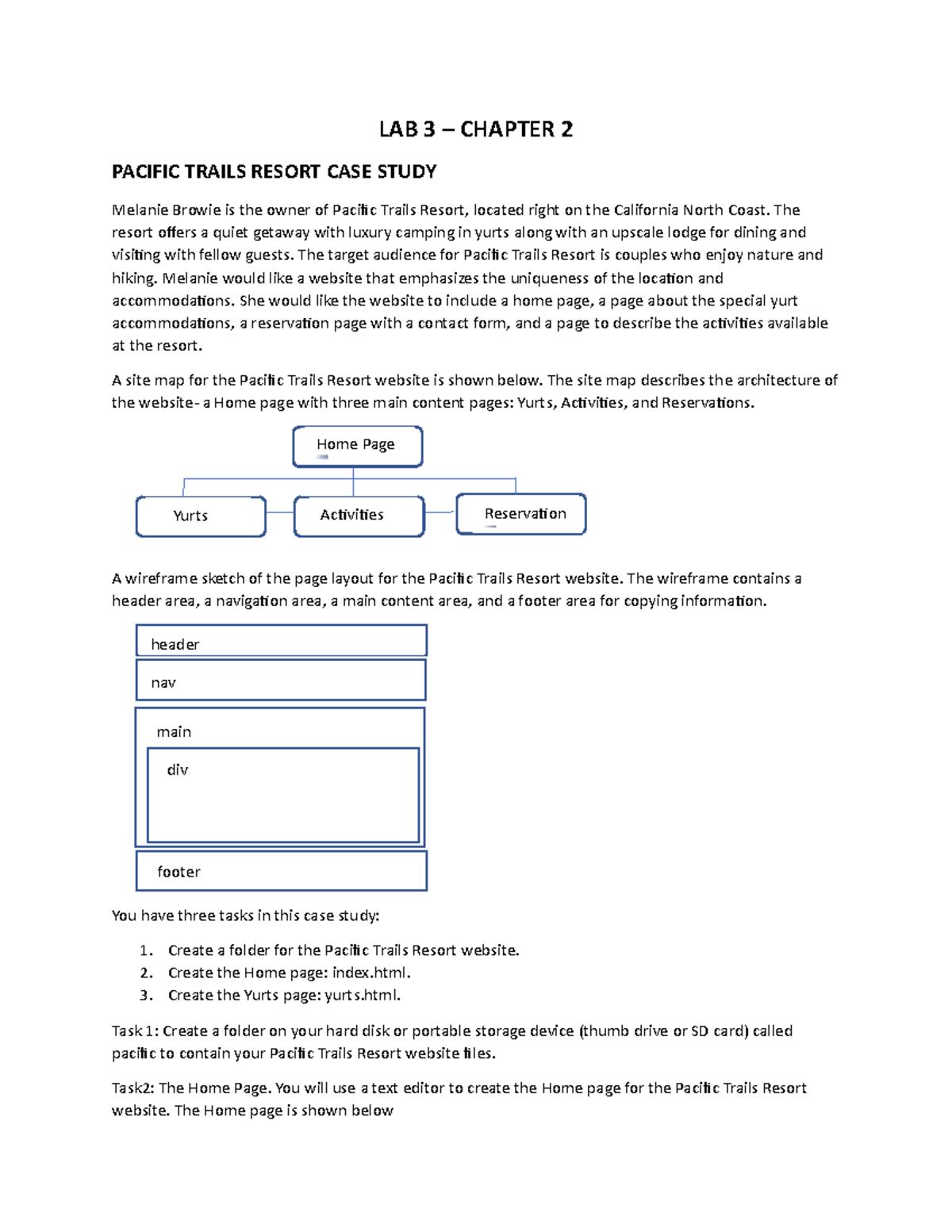 Lab 3 - Chapter 2 - lab 3 - LAB 3 – CHAPTER 2 PACIFIC TRAILS RESORT CASE STUDY Melanie Browie is ...