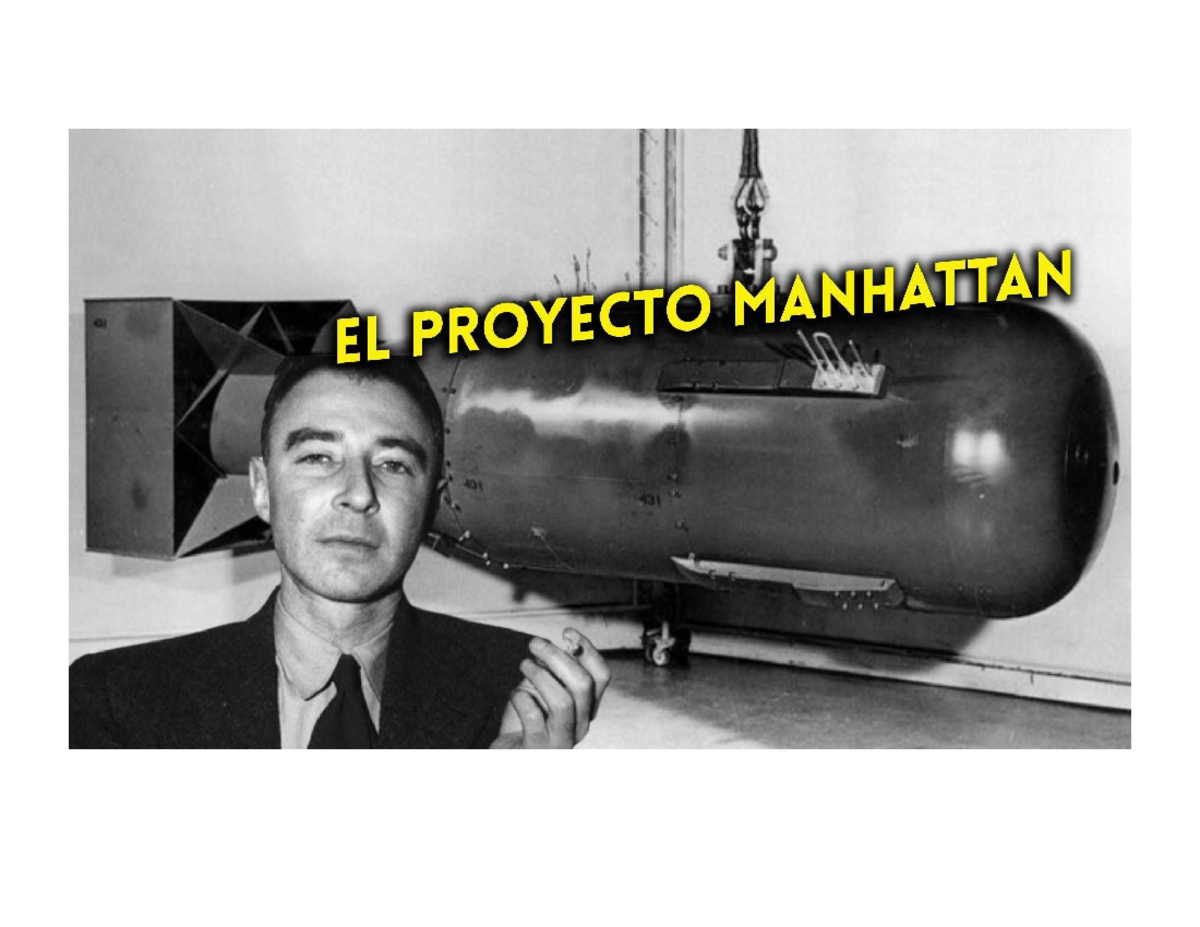 Proyecto Manhattan - Desde 1942 hasta 1946, el proyecto estuvo bajo la ...
