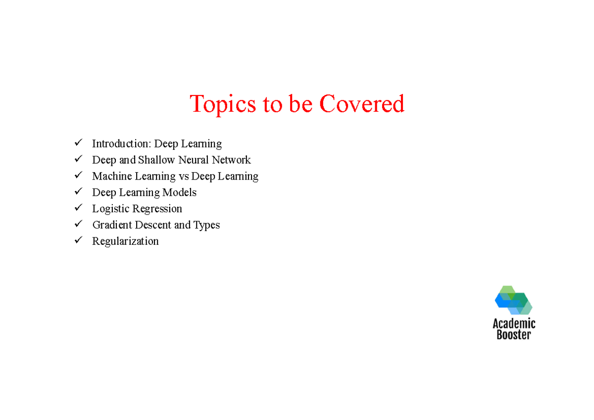 Deep Learning PPT - full notes - Topics to be Covered Introduction ...