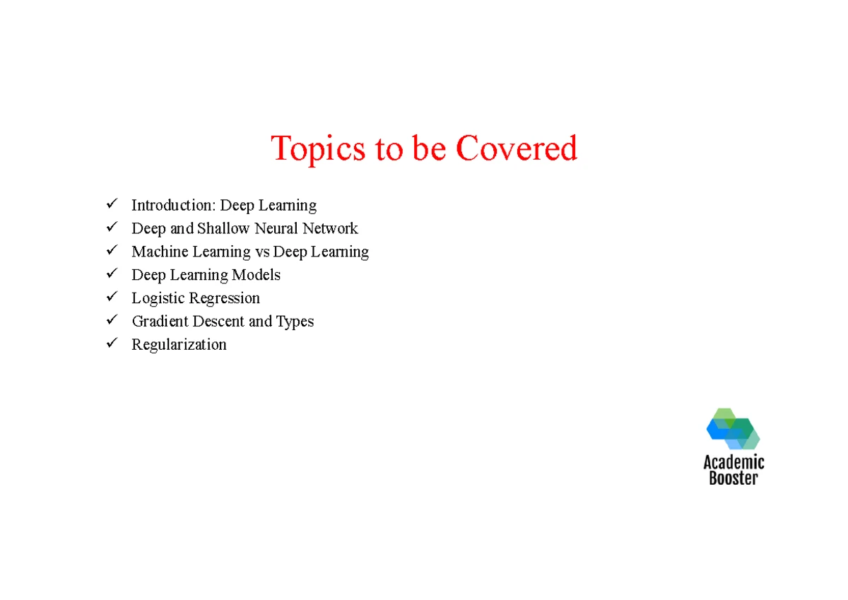 Deep Learning PPT - full notes - Topics to be Covered Introduction ...