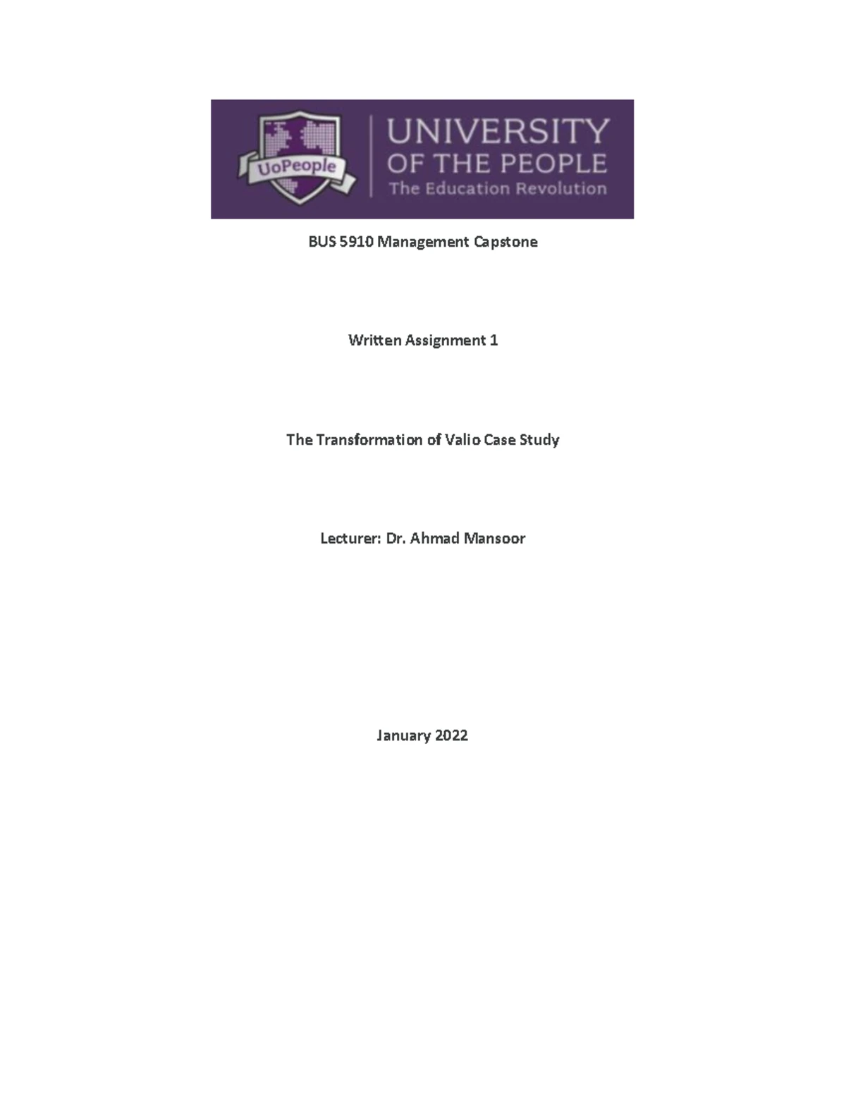 BUS 5910- Written Assignment Unit 1 - BUS 5910-01 Management Capstone - AY2022-T University of ...