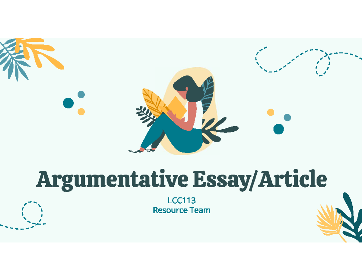 LCC113 Argumentative Essay Writing Guide and Outline - Studocu