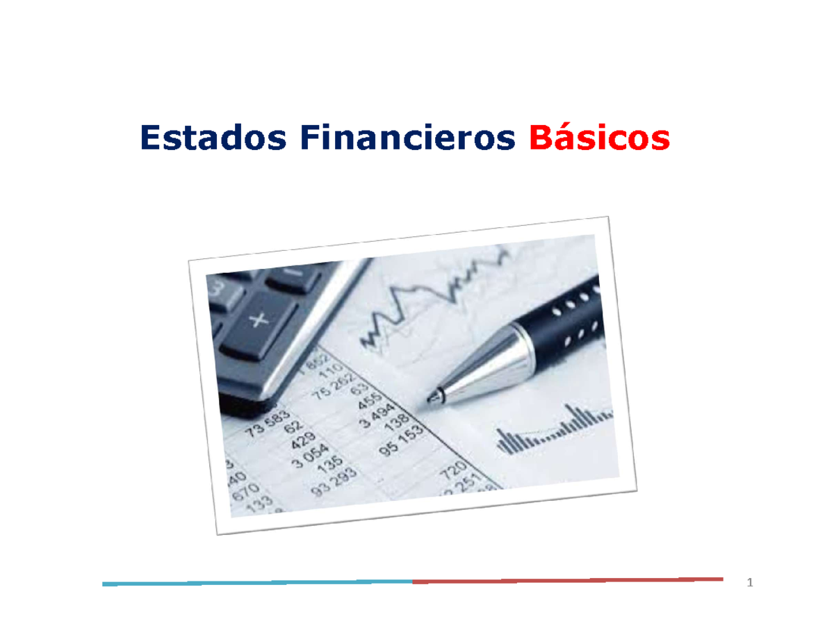 Estados financieros básicos - Estados Financieros Básicos Los estados financieros son la - Studocu