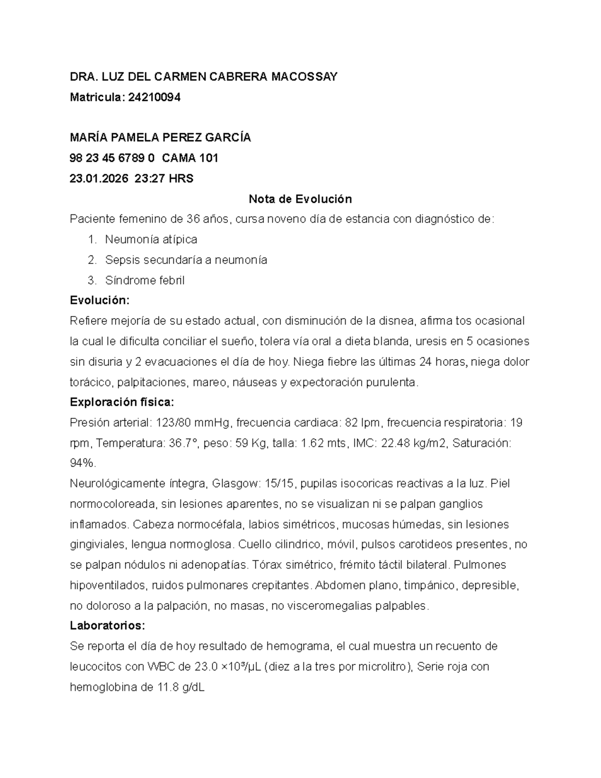 Nota de Evolución Paciente - DRA. LUZ DEL CARMEN CABRERA MACOSSAY - Studocu