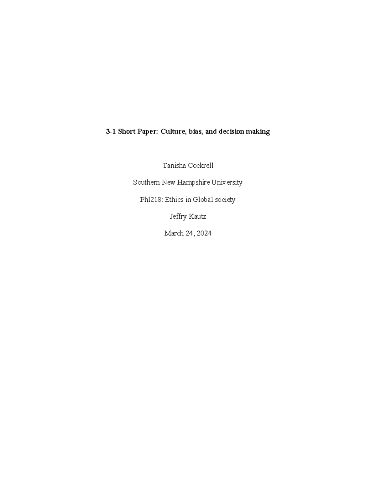 Module 3 phl218 - 3-1 Short Paper: Culture, bias, and decision making ...