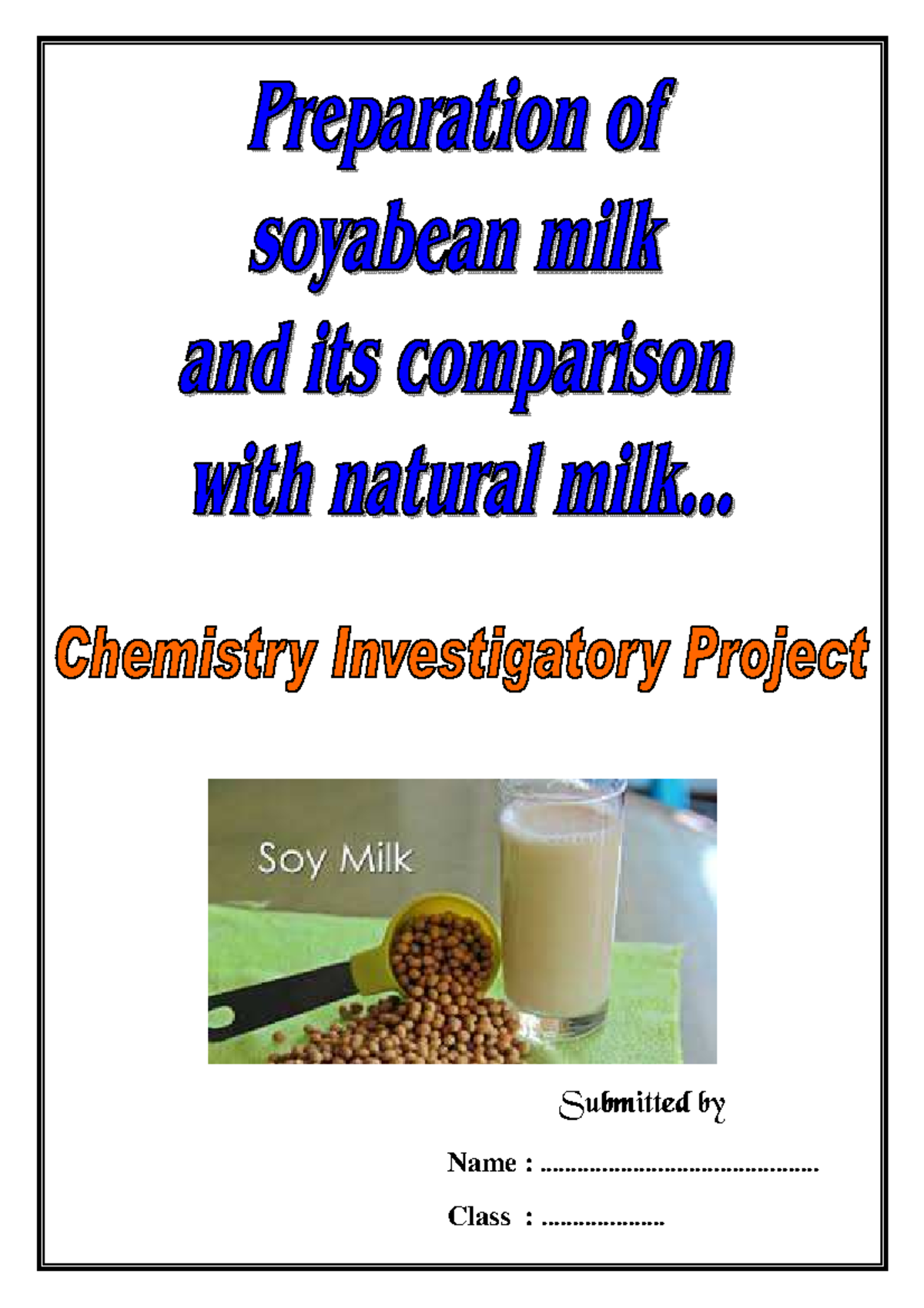 Preparation of Soybean Milk and Its Comparison with Natural Milk for ...