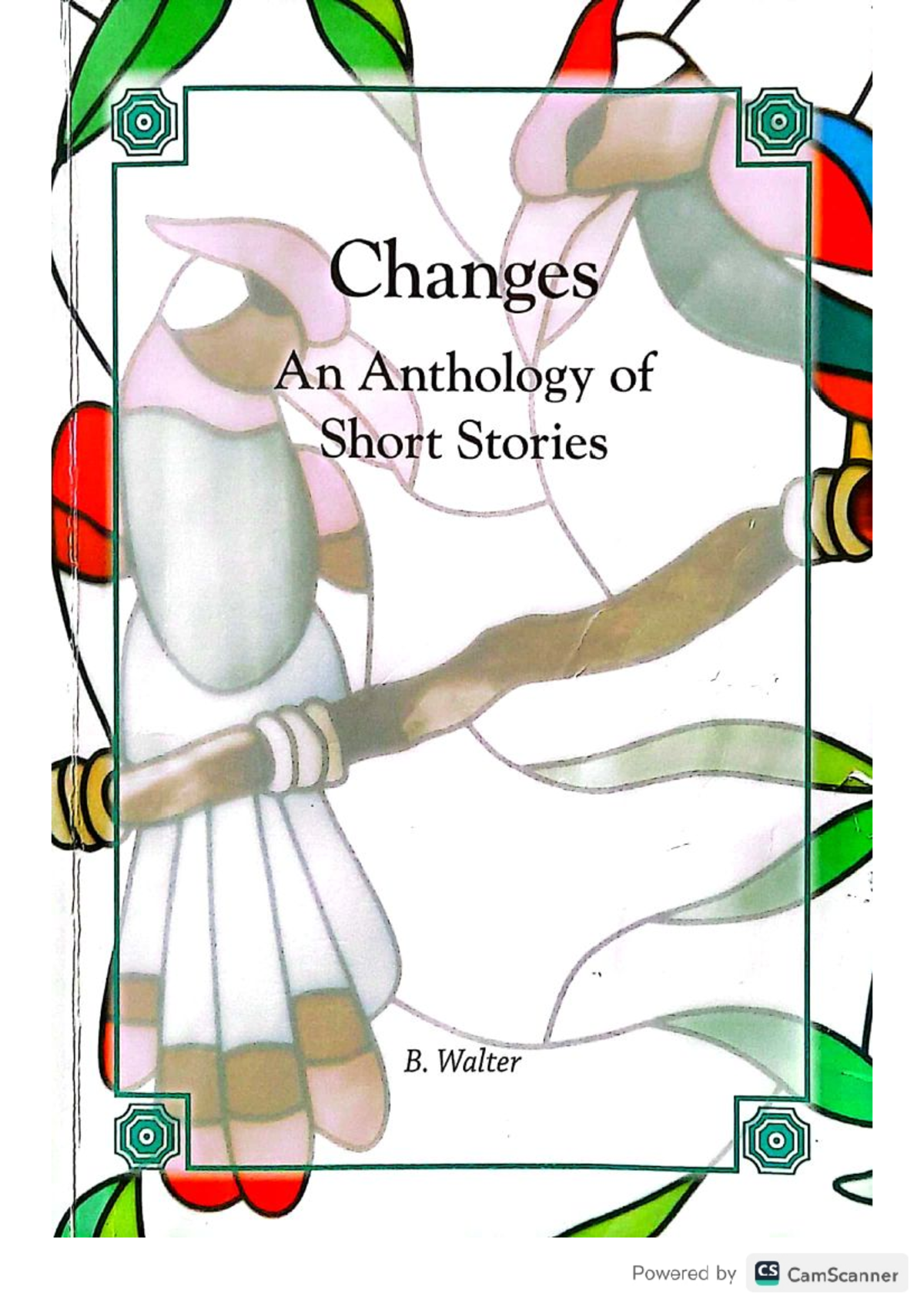 Changes: An Anthology of Short Stories - Compiled by Brian Walter - Studocu