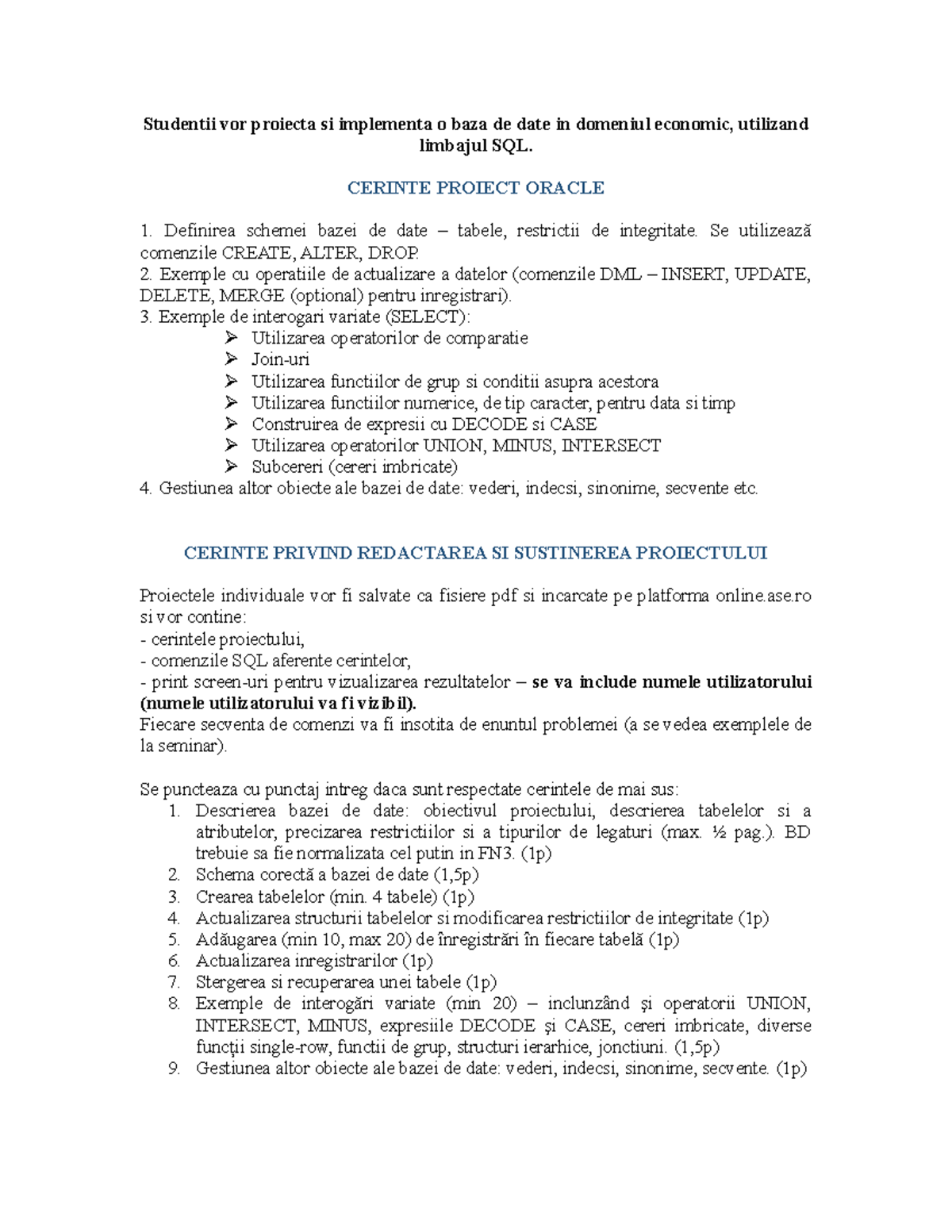 Cerinte Proiect - Studentii vor proiecta si implementa o baza de date in domeniul economic ...