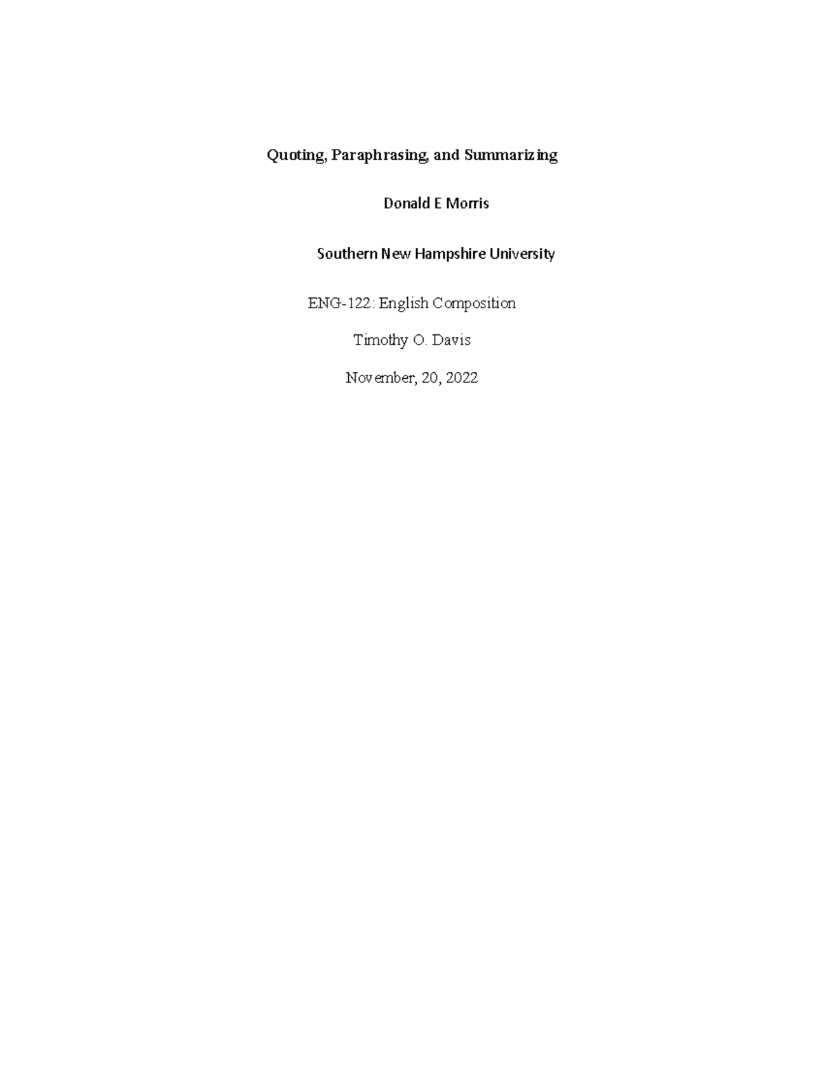 ENG-122 4-6 - week 4 assignment 6 - Quoting, Paraphrasing, and Summarizing Donald E Morris ...