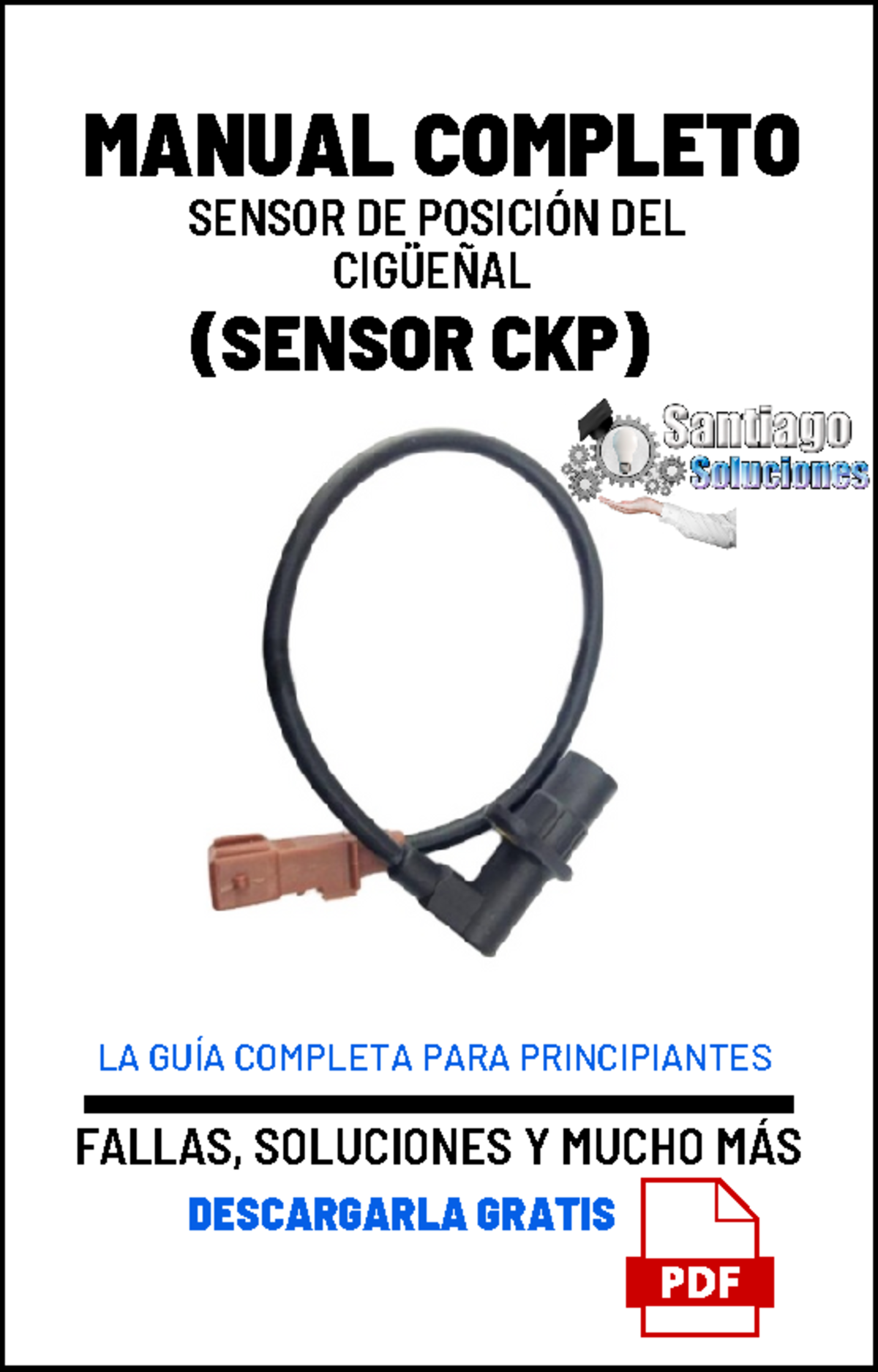 Guía Completa: Sensor de Posición del Cigüeñal (CKP) y Soluciones - Studocu