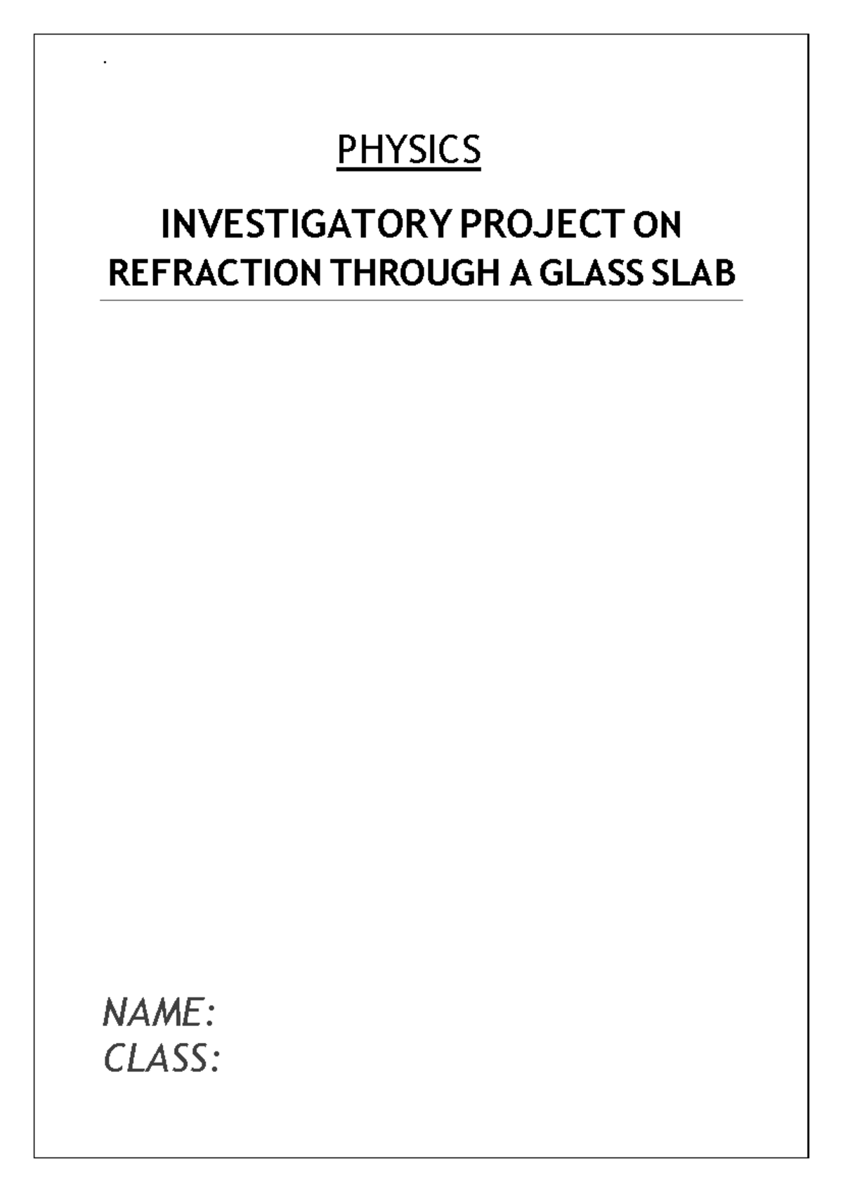PHYSICS INVESTIGATORY PROJECT: REFRACTION THROUGH GLASS SLAB - Studocu
