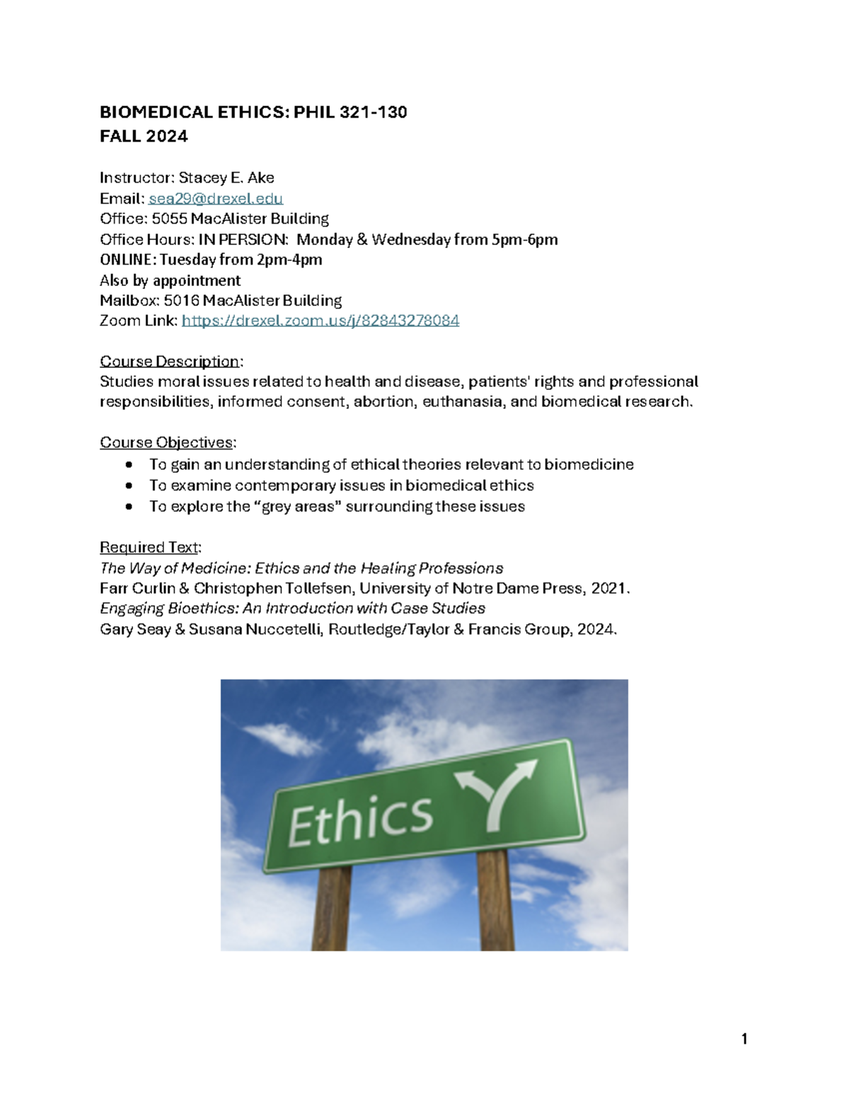 Biomedical Ethics Syllabus - BIOMEDICAL ETHICS: PHIL 321- 130 FALL 2024 Instructor: Stacey E ...