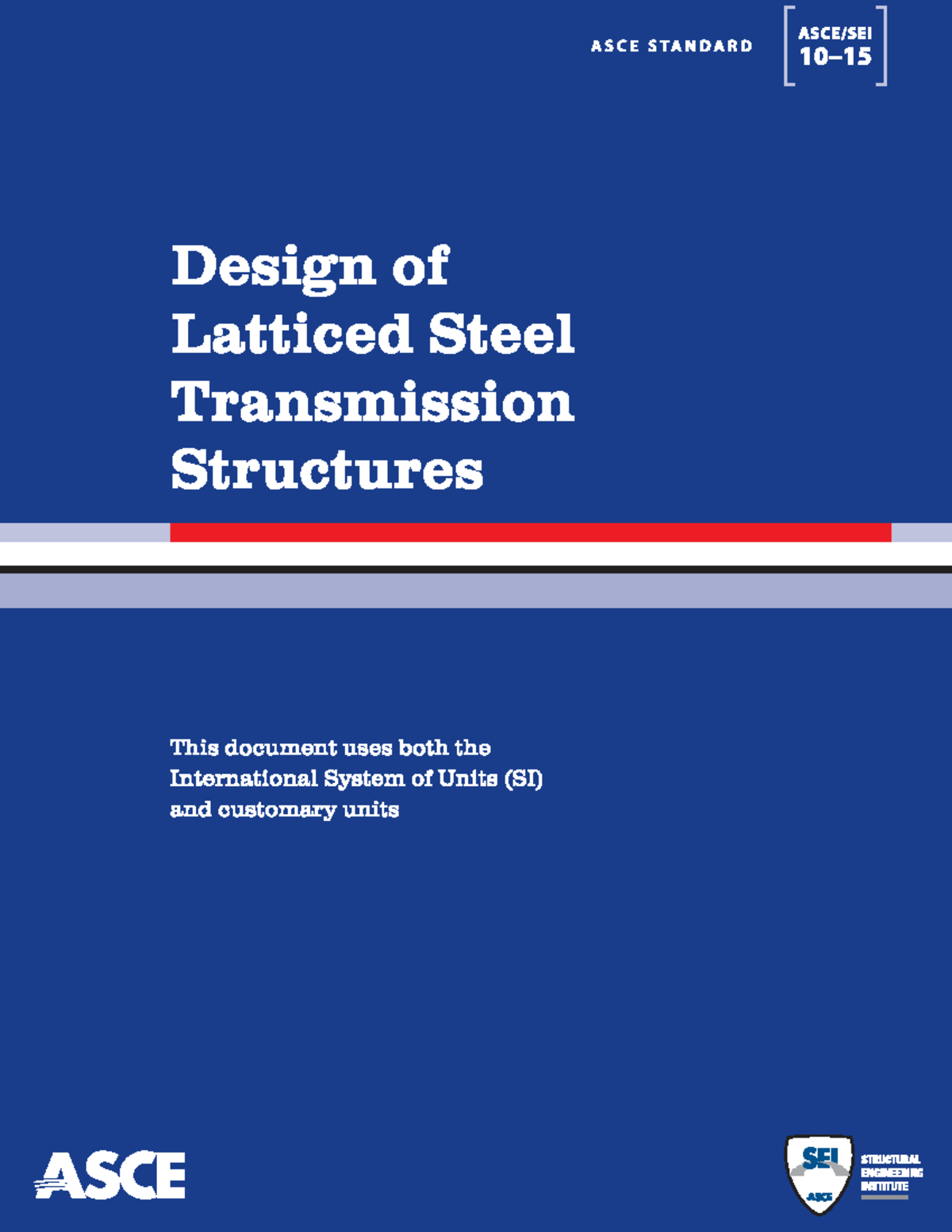 ASCE 10-15 Latticed Steel Transmission Structures Overview - Studocu